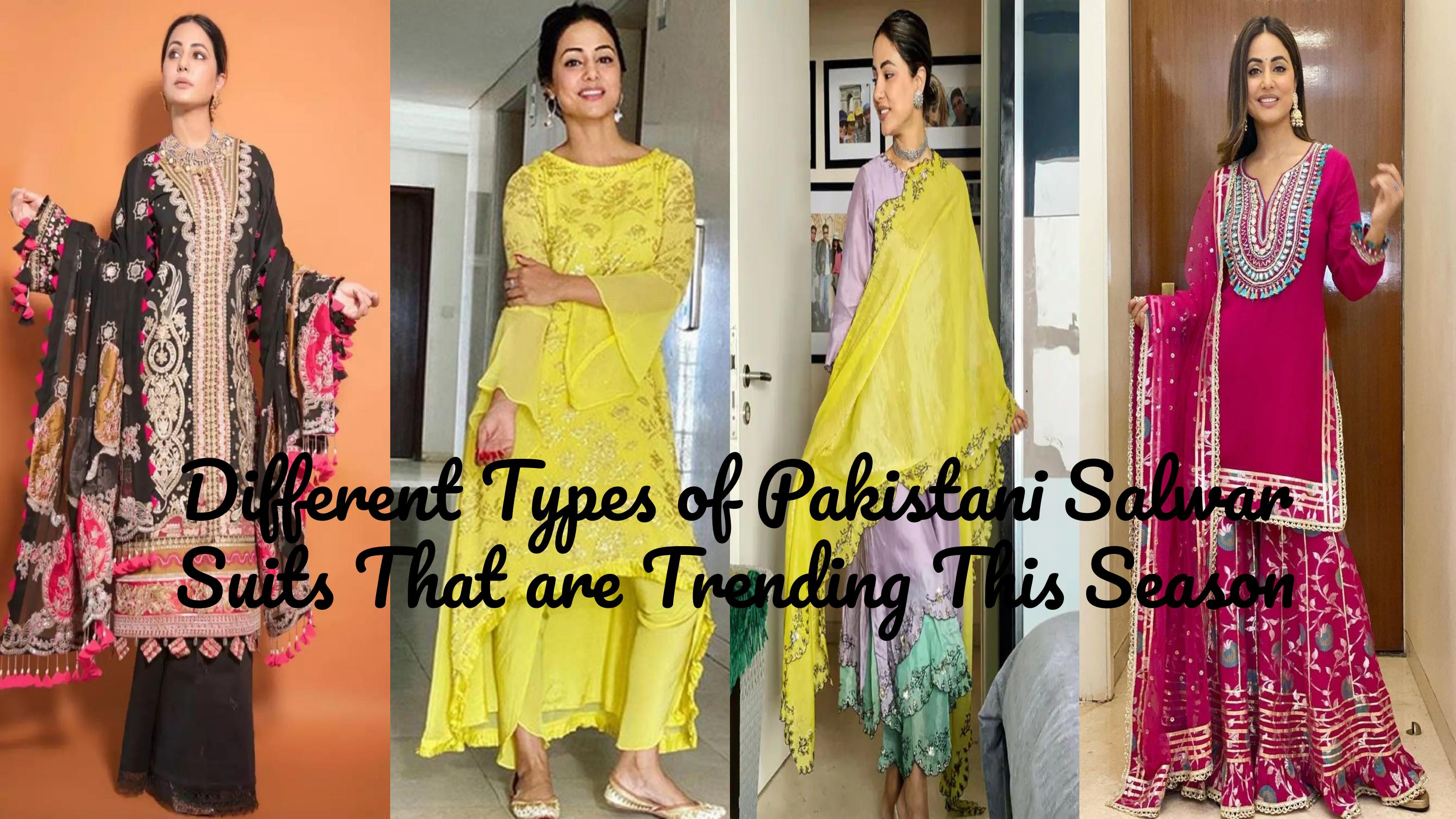 Different Types of Pakistani Salwar Suits That are Trending This Season ...