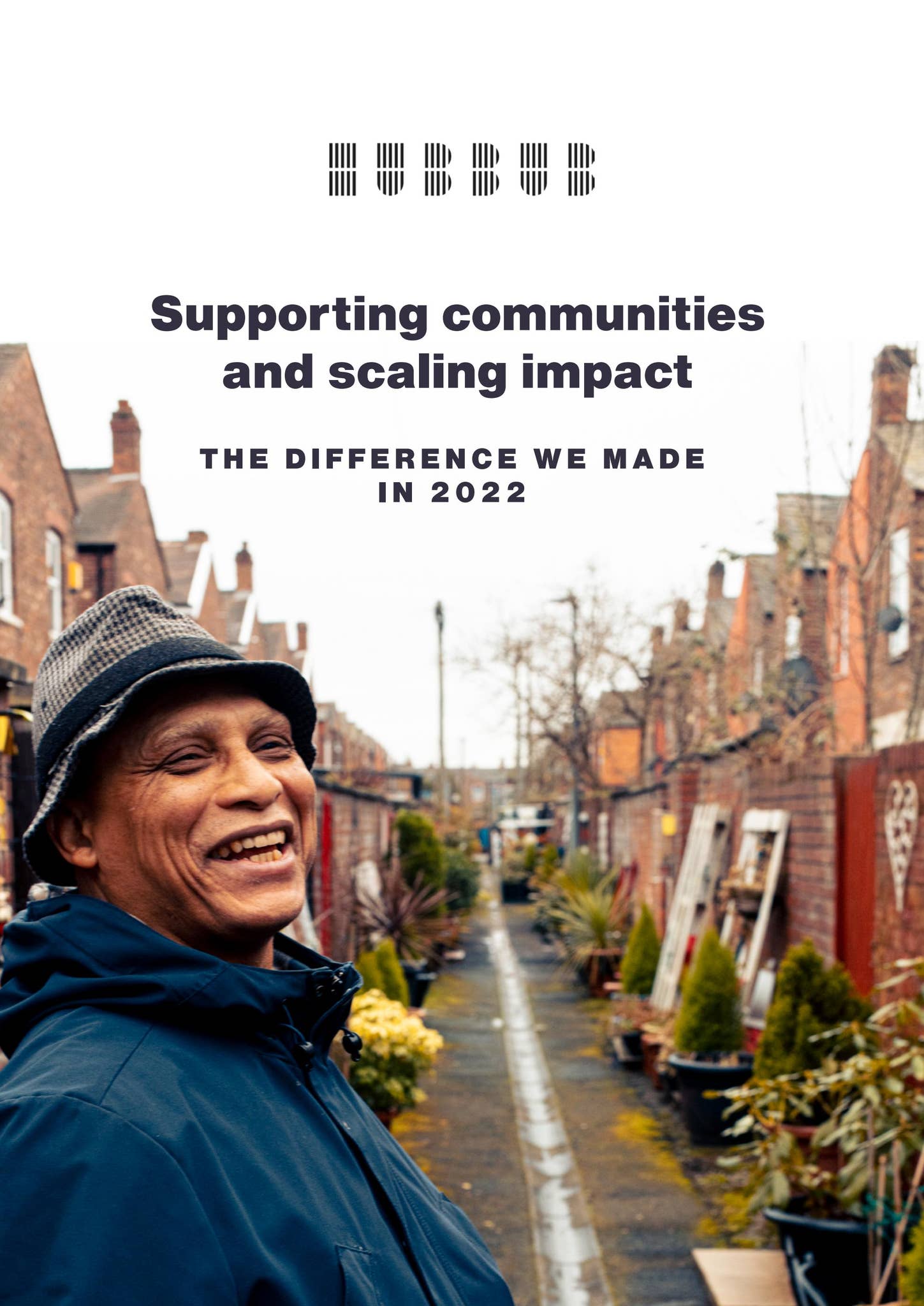 The difference we made | Impact Report | 2022 by HUBBUB - Issuu