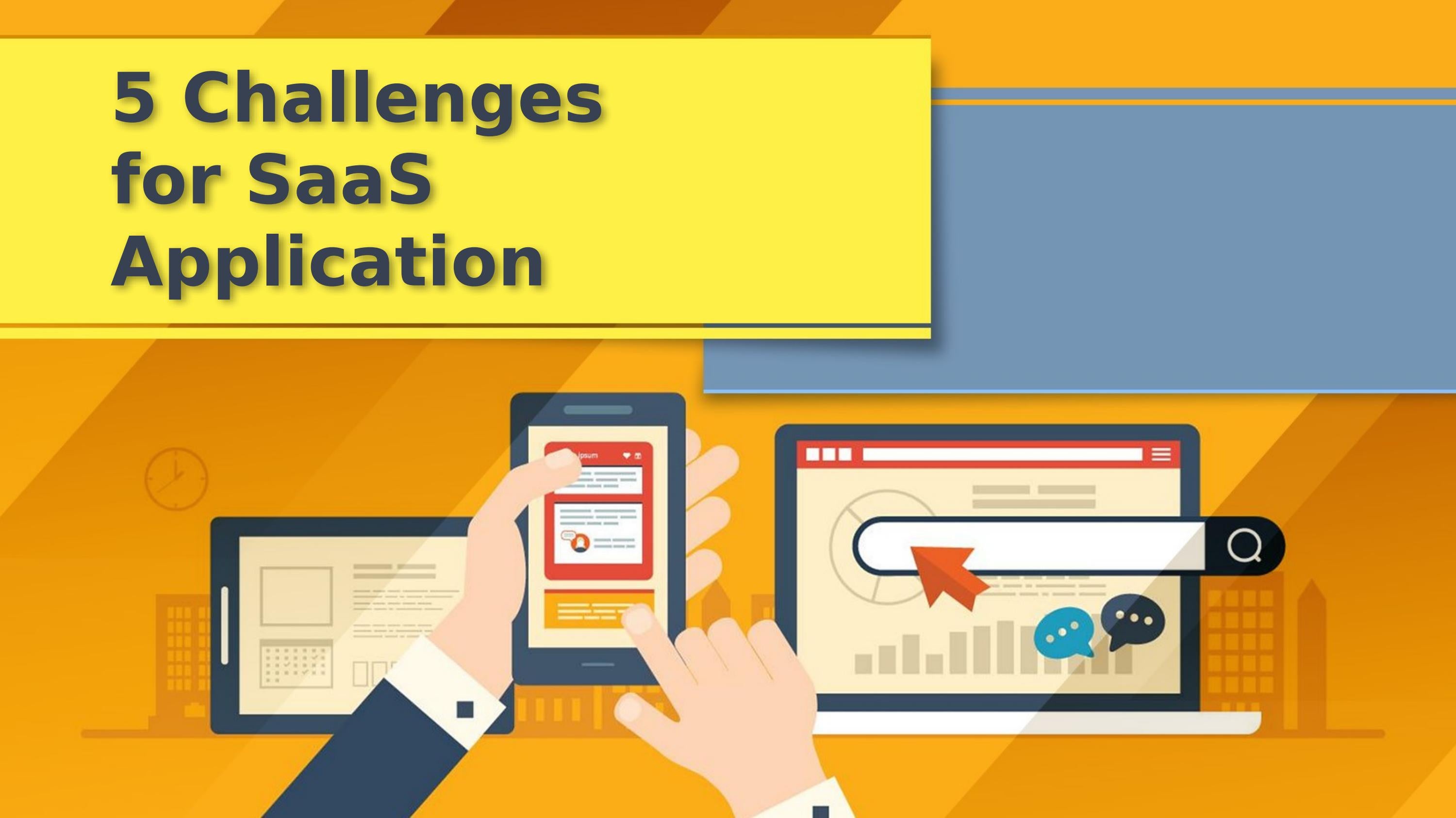 5 Challenges for SaaS Application by ClickIt - Issuu