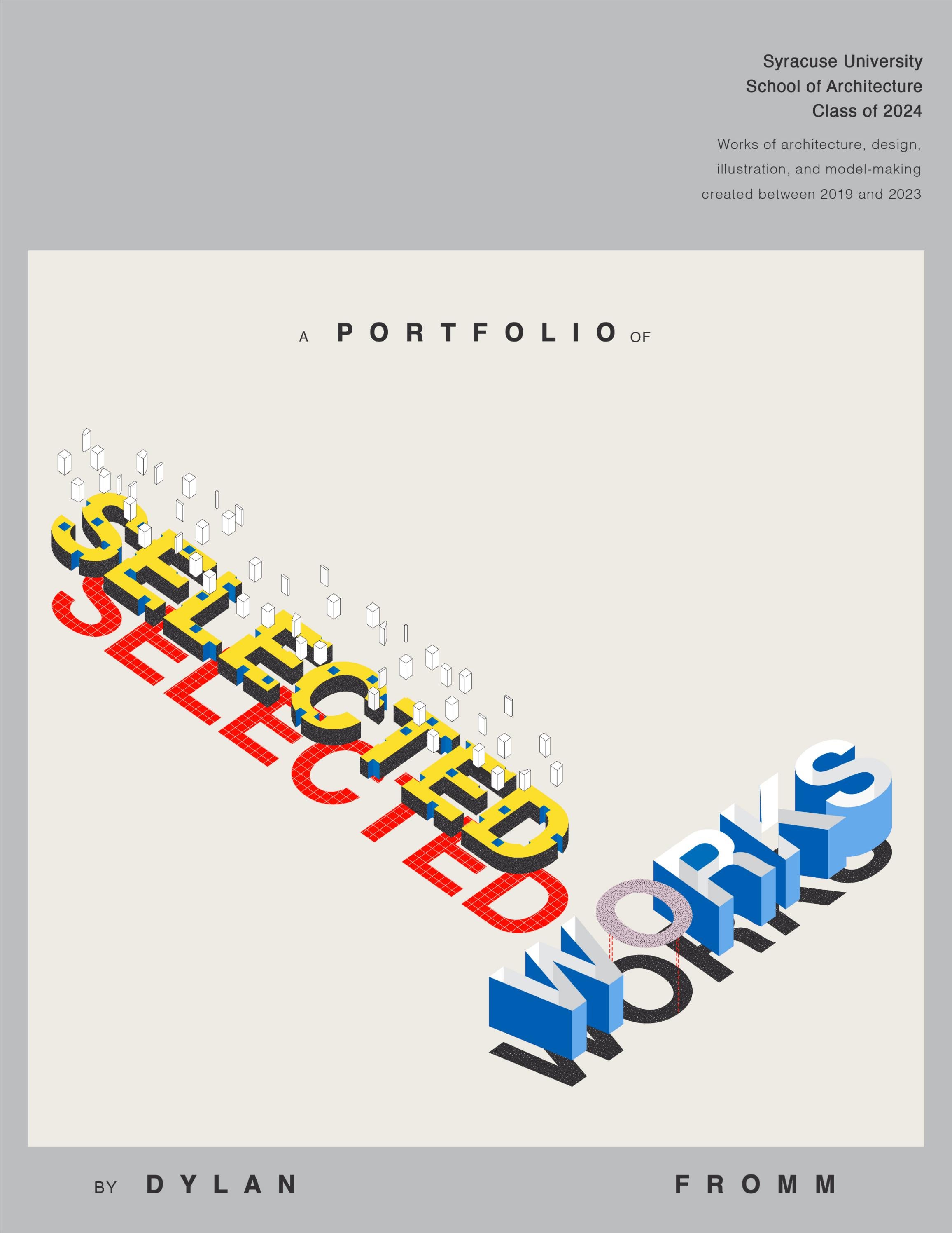Portfolio of Selected Works by Dylan Fromm - Issuu