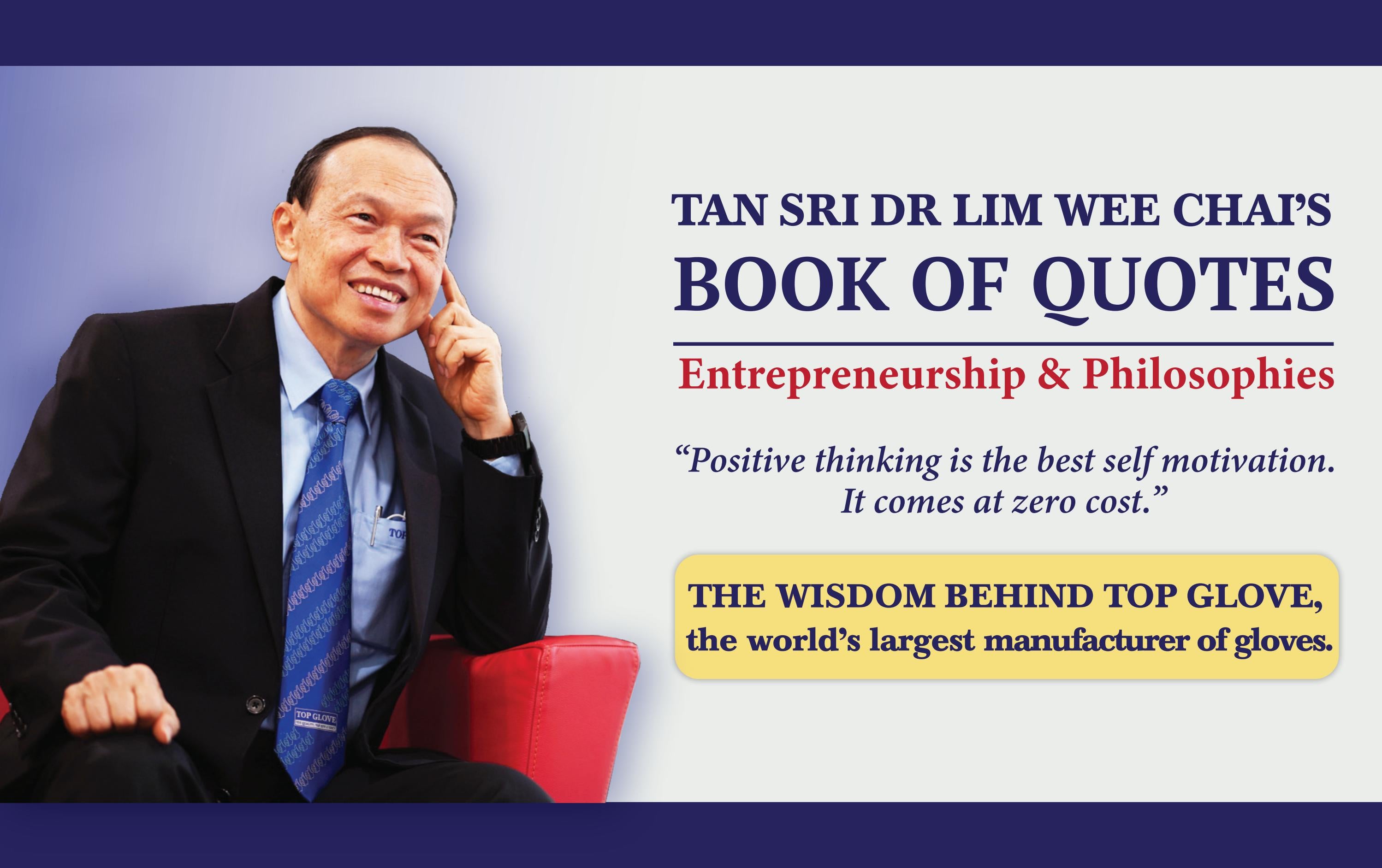 Tan Sri Dr Lim Wee Chai's Book of Quotes by Top Glove - Issuu