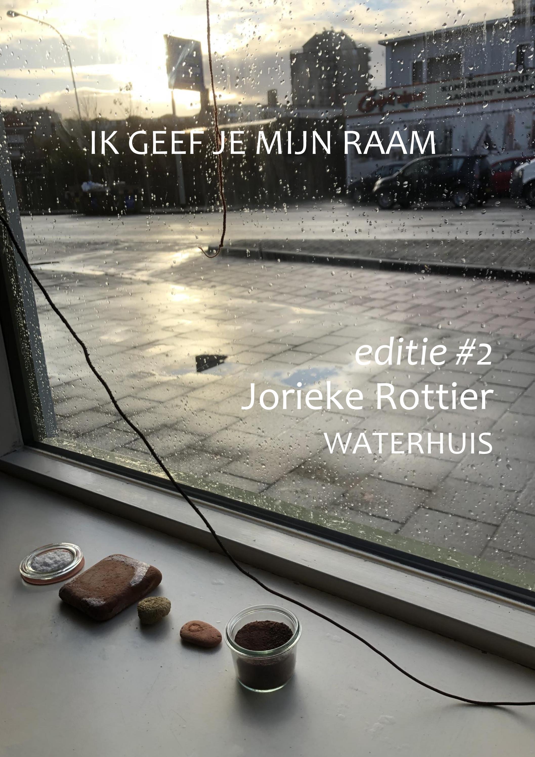 IK GEEF JE MIJN RAAM | #2 - JORIEKE ROTTIER by Hans Overvliet ...