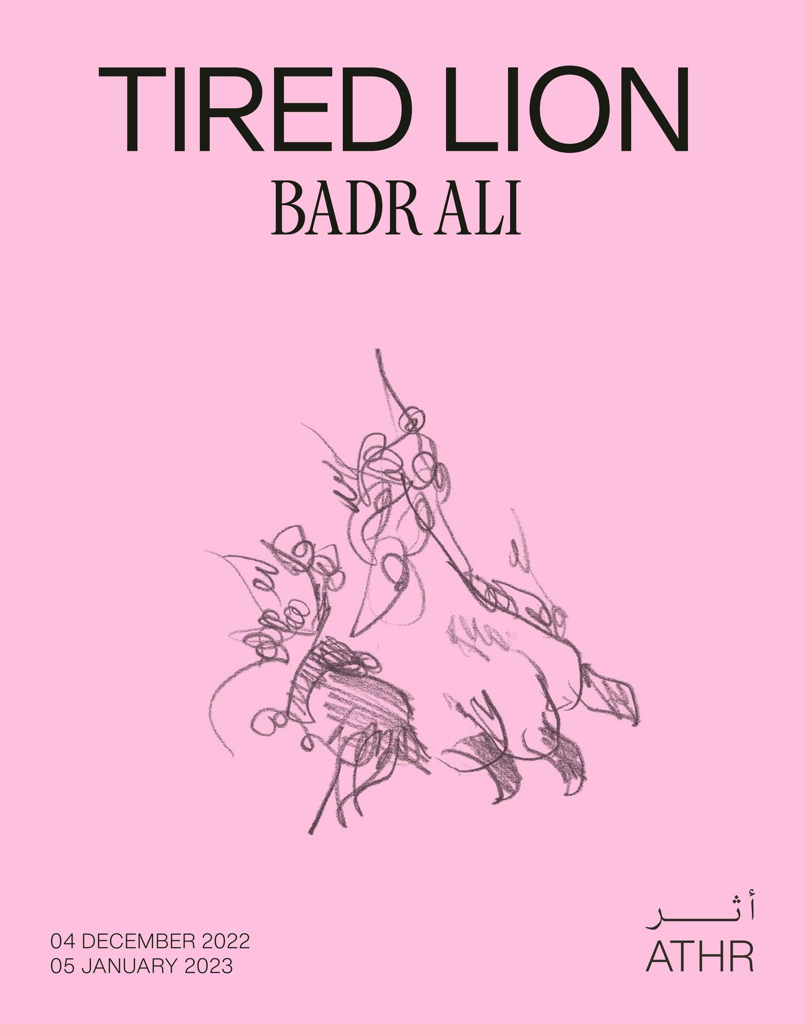 Tired Lion: Solo Exhibition by Badr Ali by ATHR Gallery - Issuu