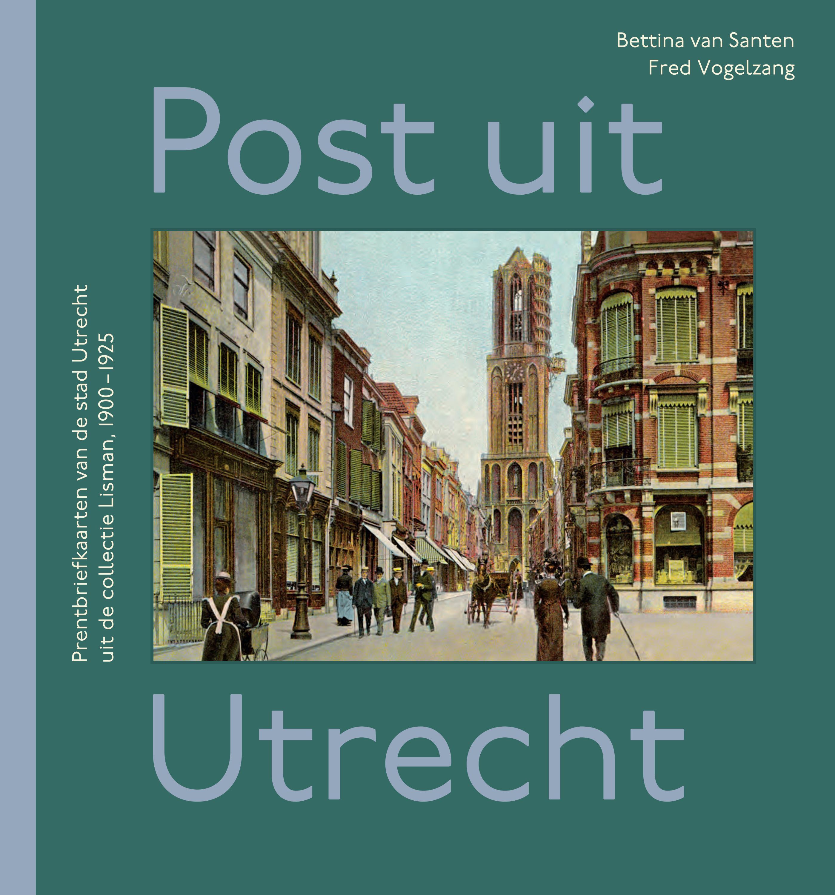 Post uit Utrecht Prentbriefkaarten van de stad Utrecht uit de collectie ...