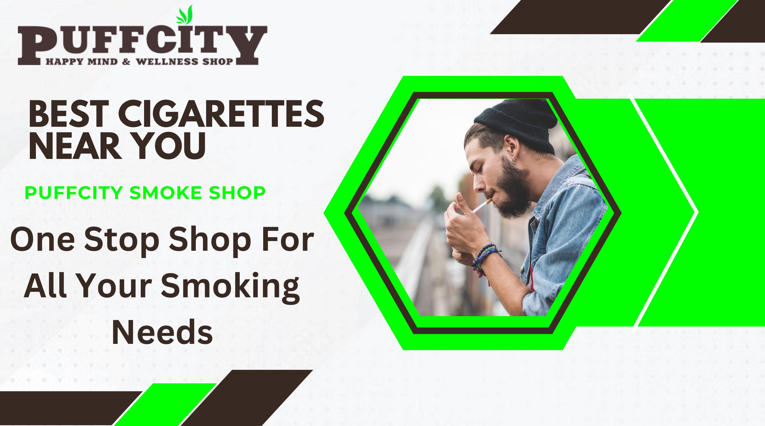 Puffcity: Best Cigarettes Near You by puffcitysmokeshop - Issuu
