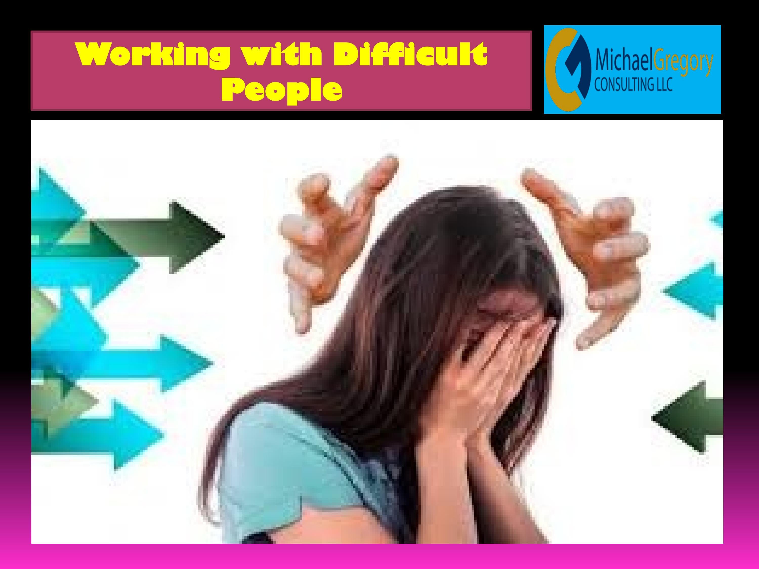 Working with Difficult People by mikegreg - Issuu