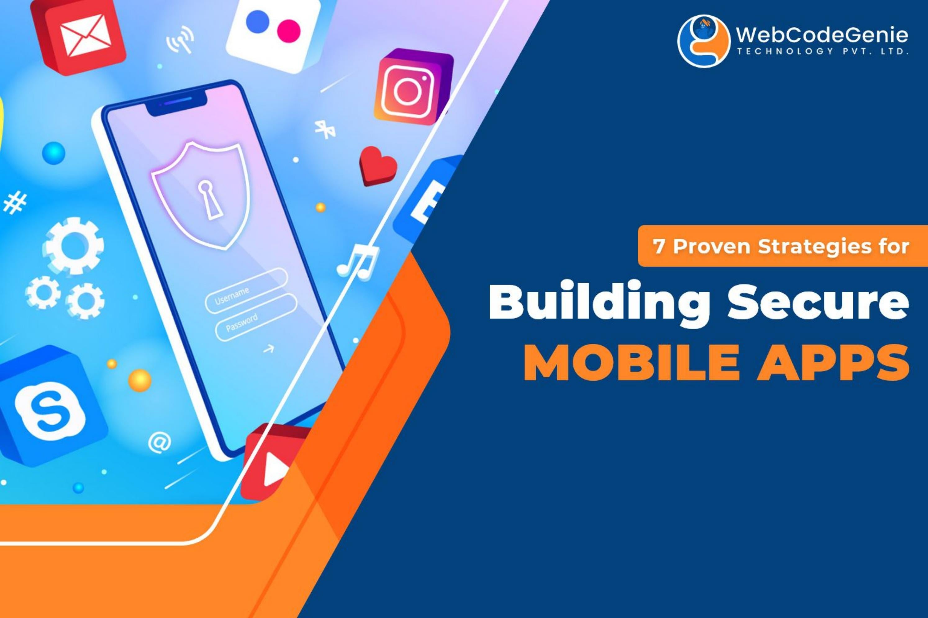 7 Proven Strategies For Building Secure Mobile Applications By Web And Mobile App Development