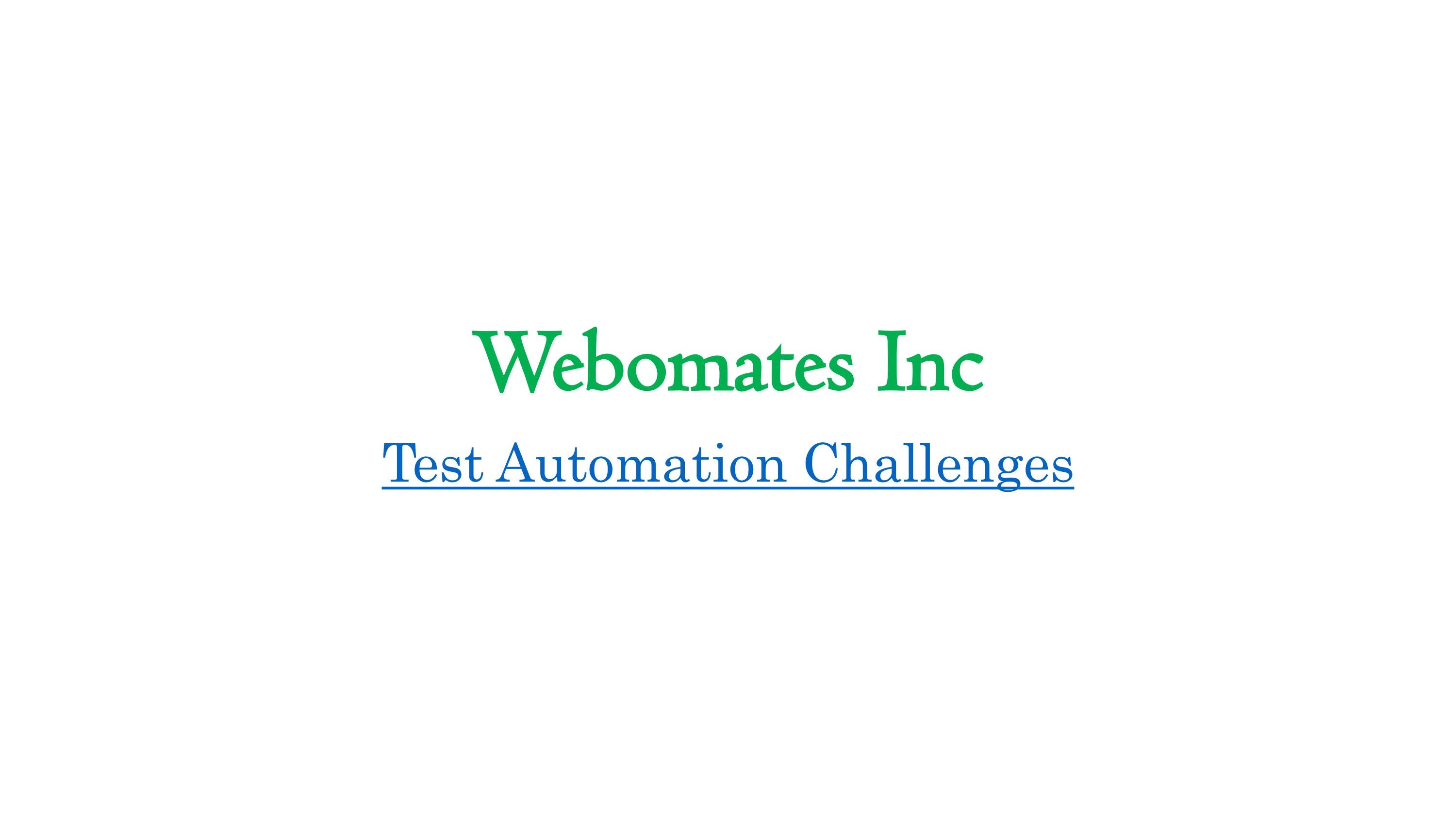 Test Automation Challenges By Webomates Inc Issuu