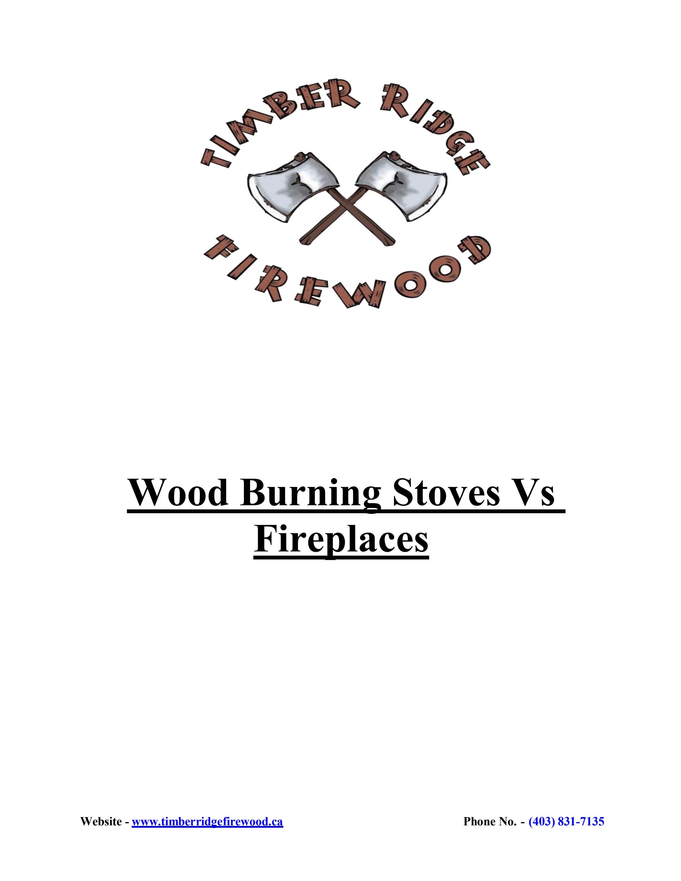 Wood Burning Stoves Vs Fireplaces by Timber Ridge Firewood - Issuu