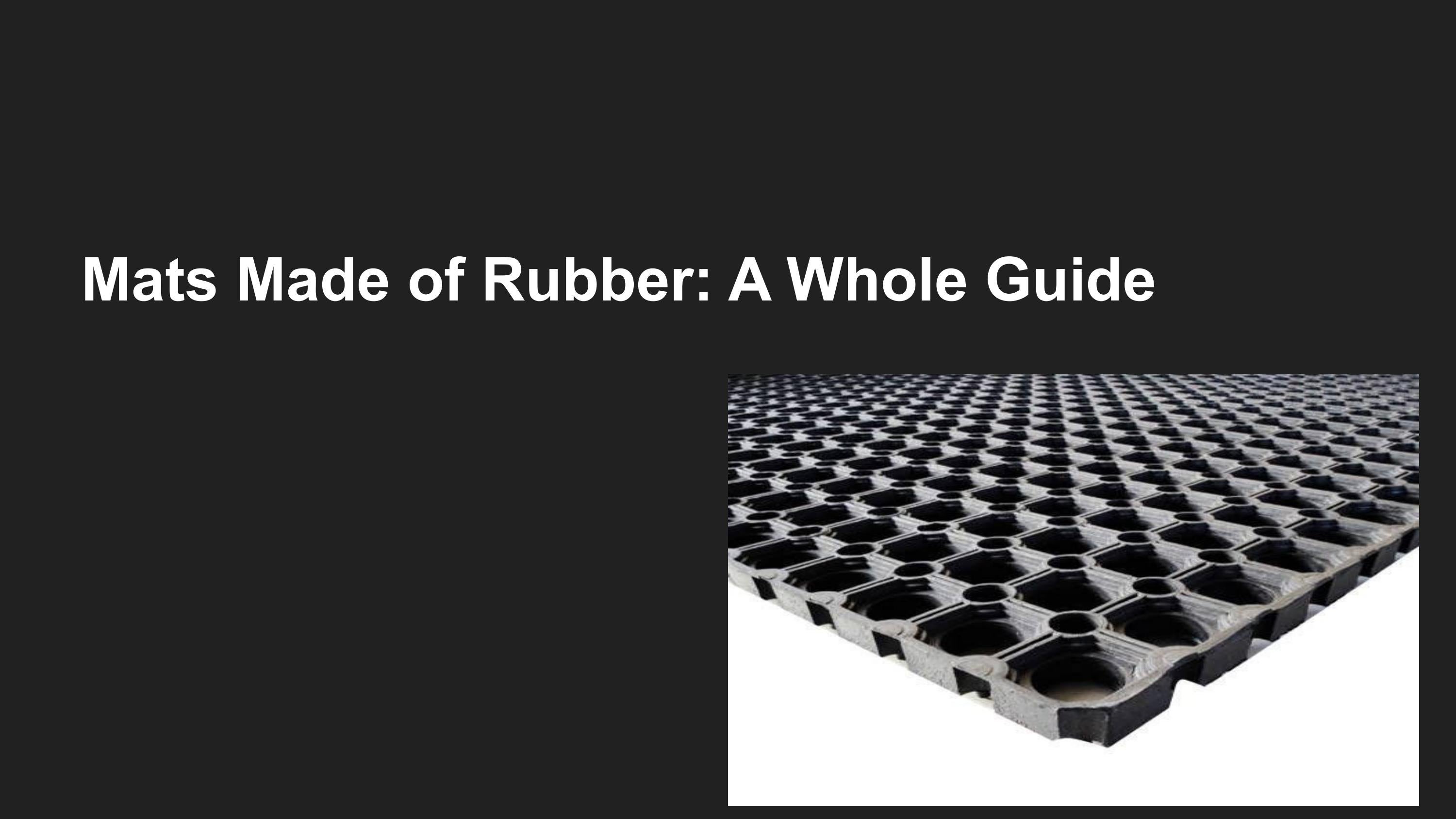 Mats Made of Rubber: A Whole Guide by ACT Foam And Rubber - Issuu