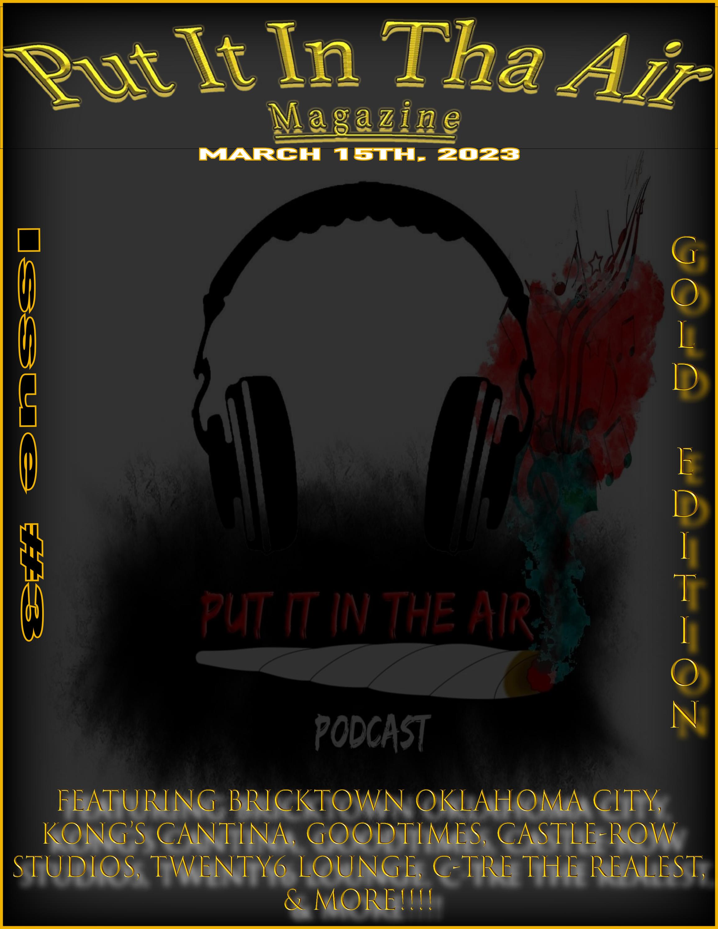 Put It In Tha Air Magazine "Gold Edition" by Putitinthaair Magazine - Issuu