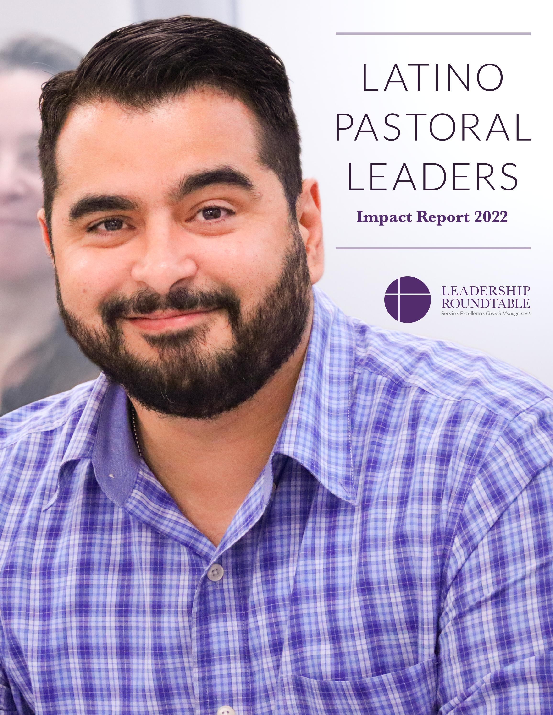 2022 Latino Pastoral Leaders Impact Report by LeadershipRoundtable - Issuu