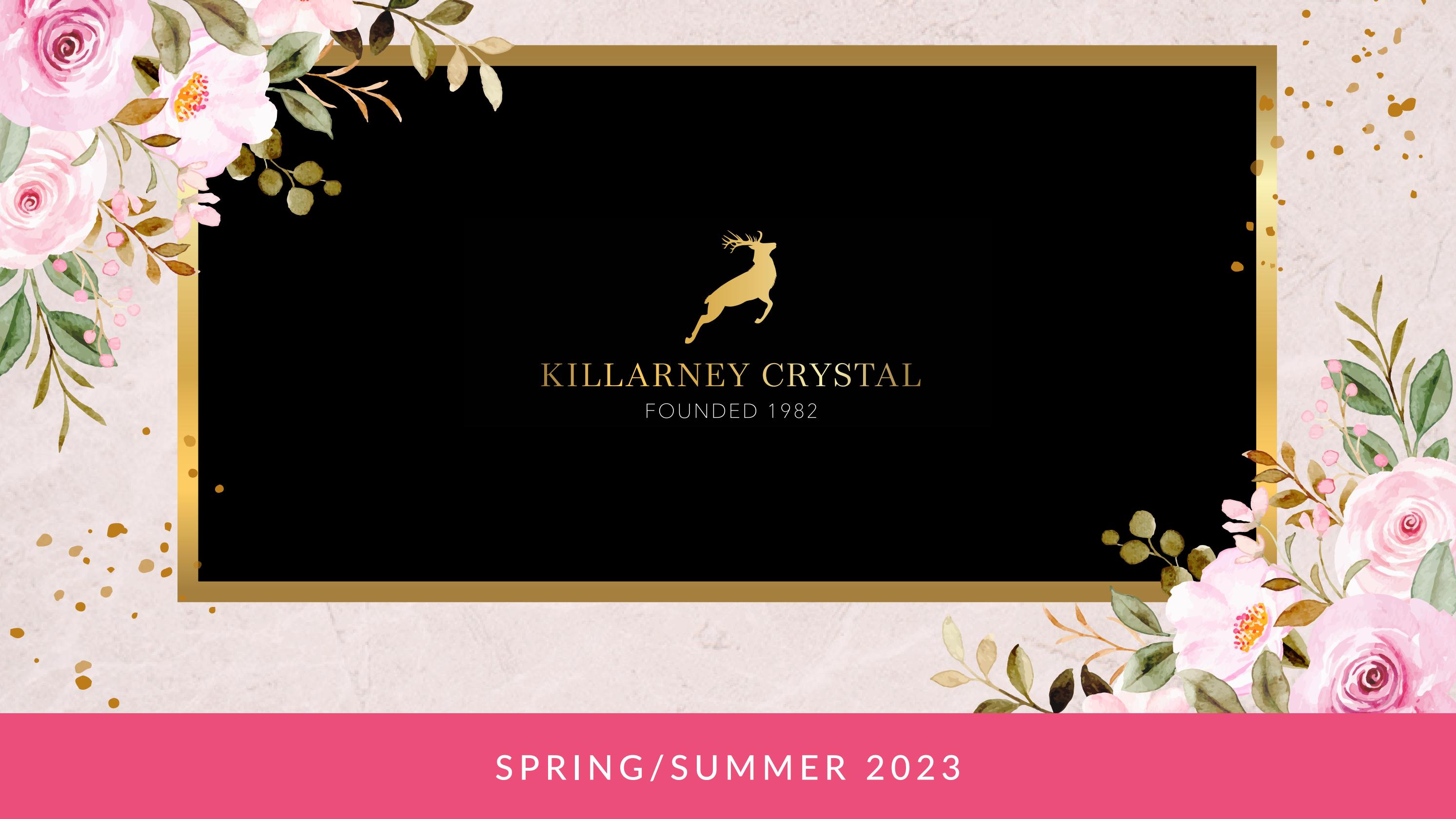 Killarney Crystal Spring Summer 2023 by killarneycrystal - Issuu