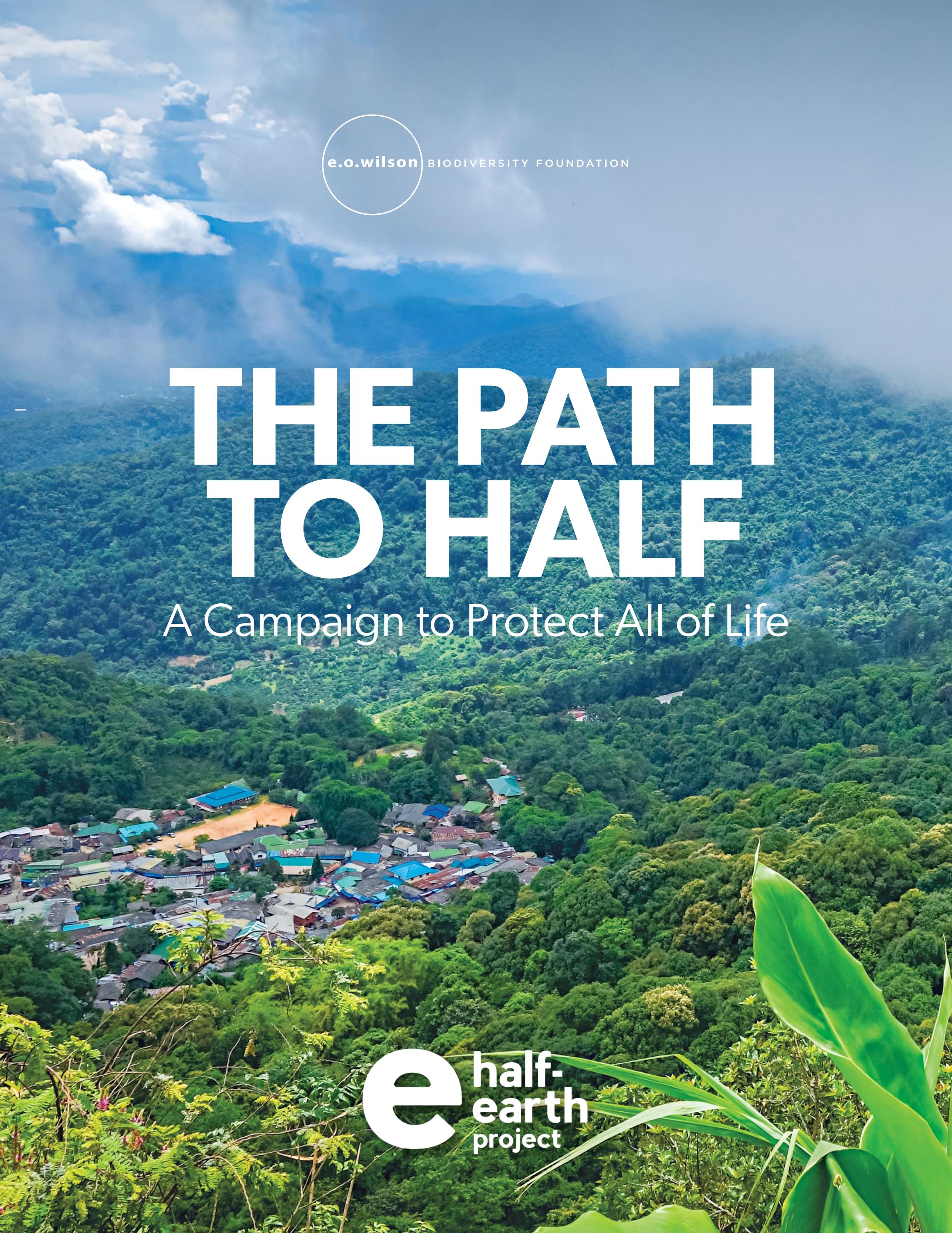 The Path to Half: A Campaign to Protect All of Life by Half Earth ...