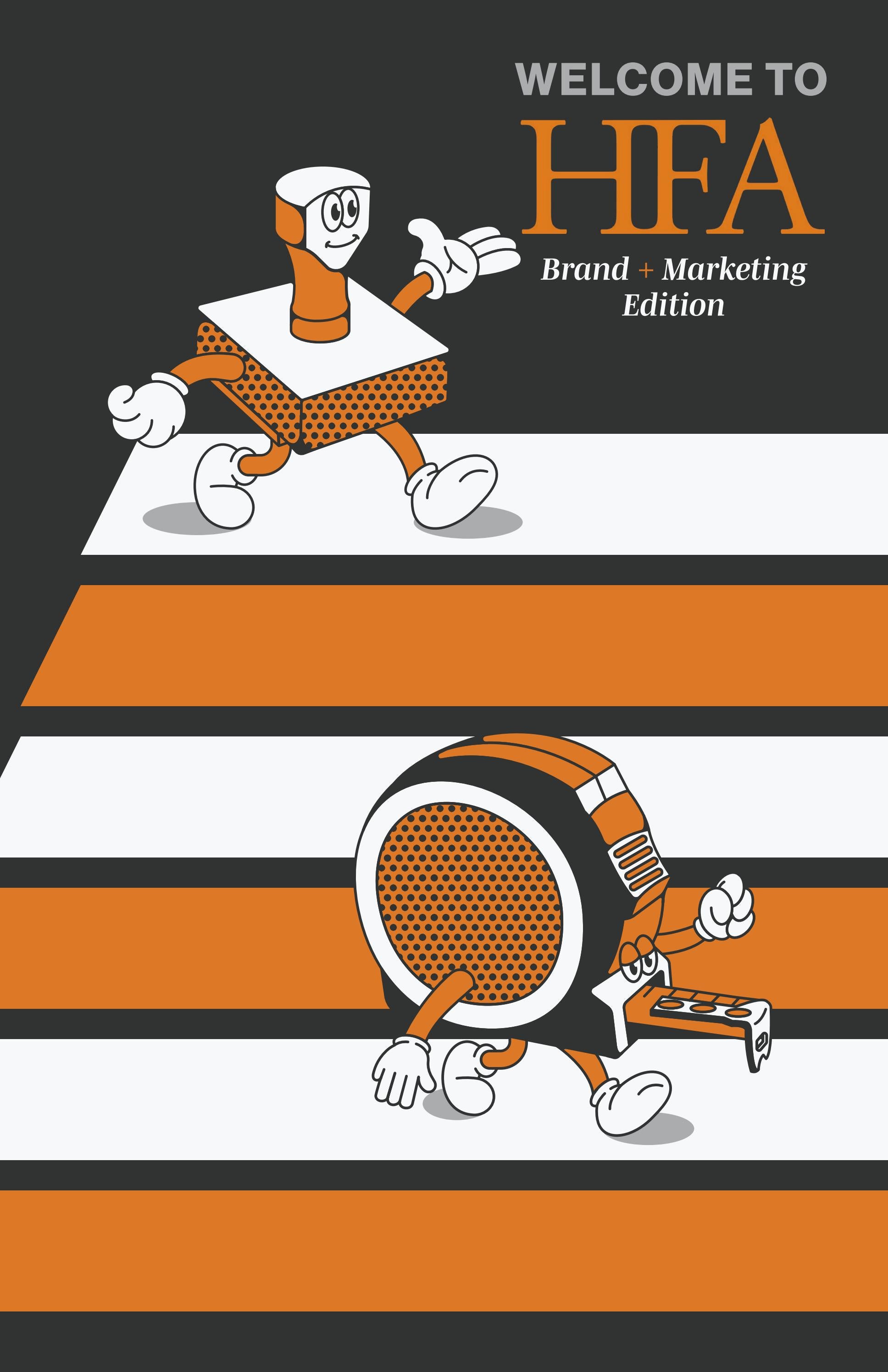 Welcome to HFA: Brand + Marketing Edition by HFA - Issuu