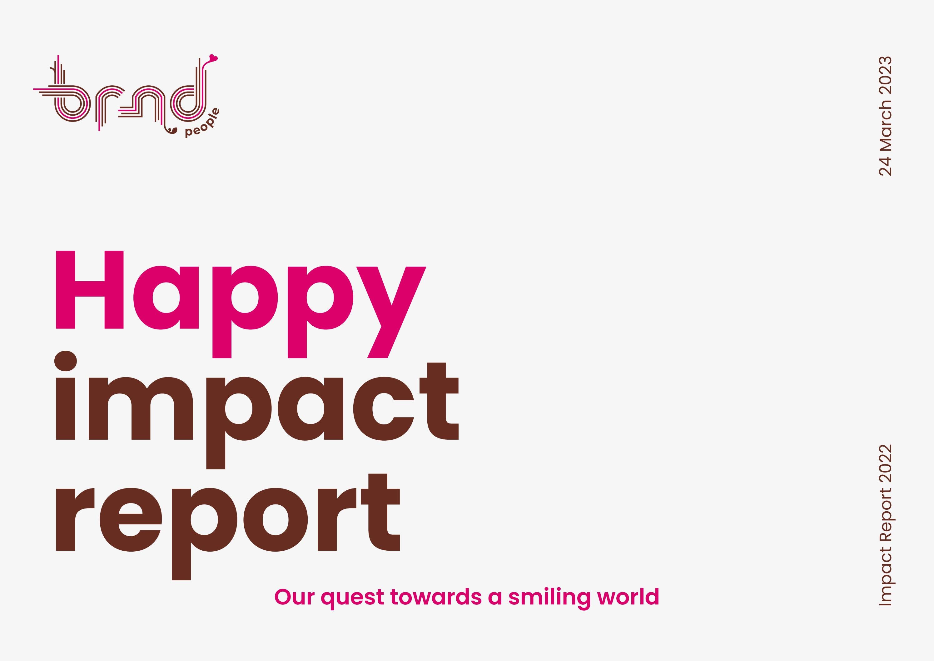 Happy impact report 2022 by BR-ND People - Issuu