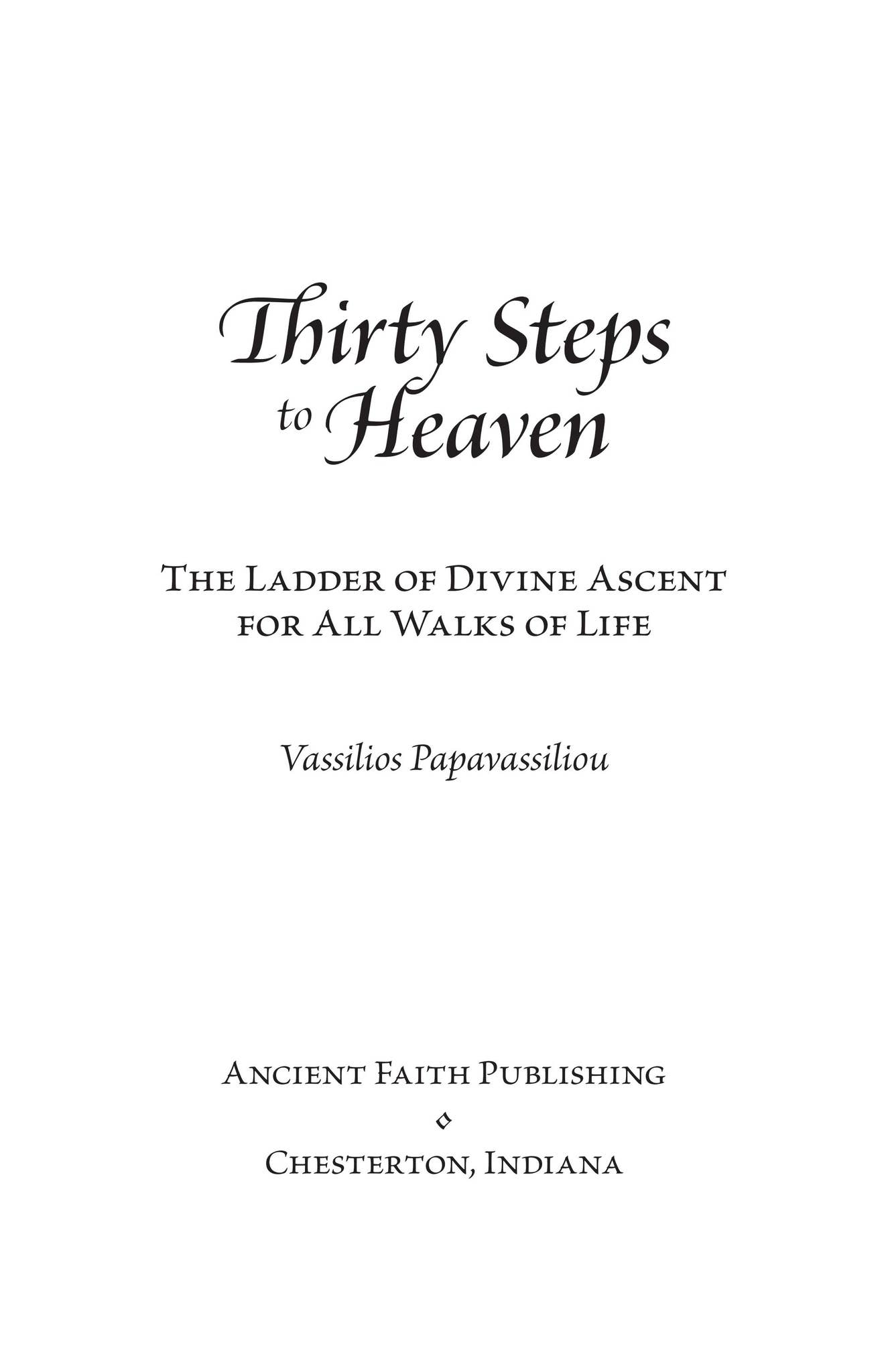 Thirty Steps to Heaven Large Print Edition: The Ladder of Divine Ascent ...