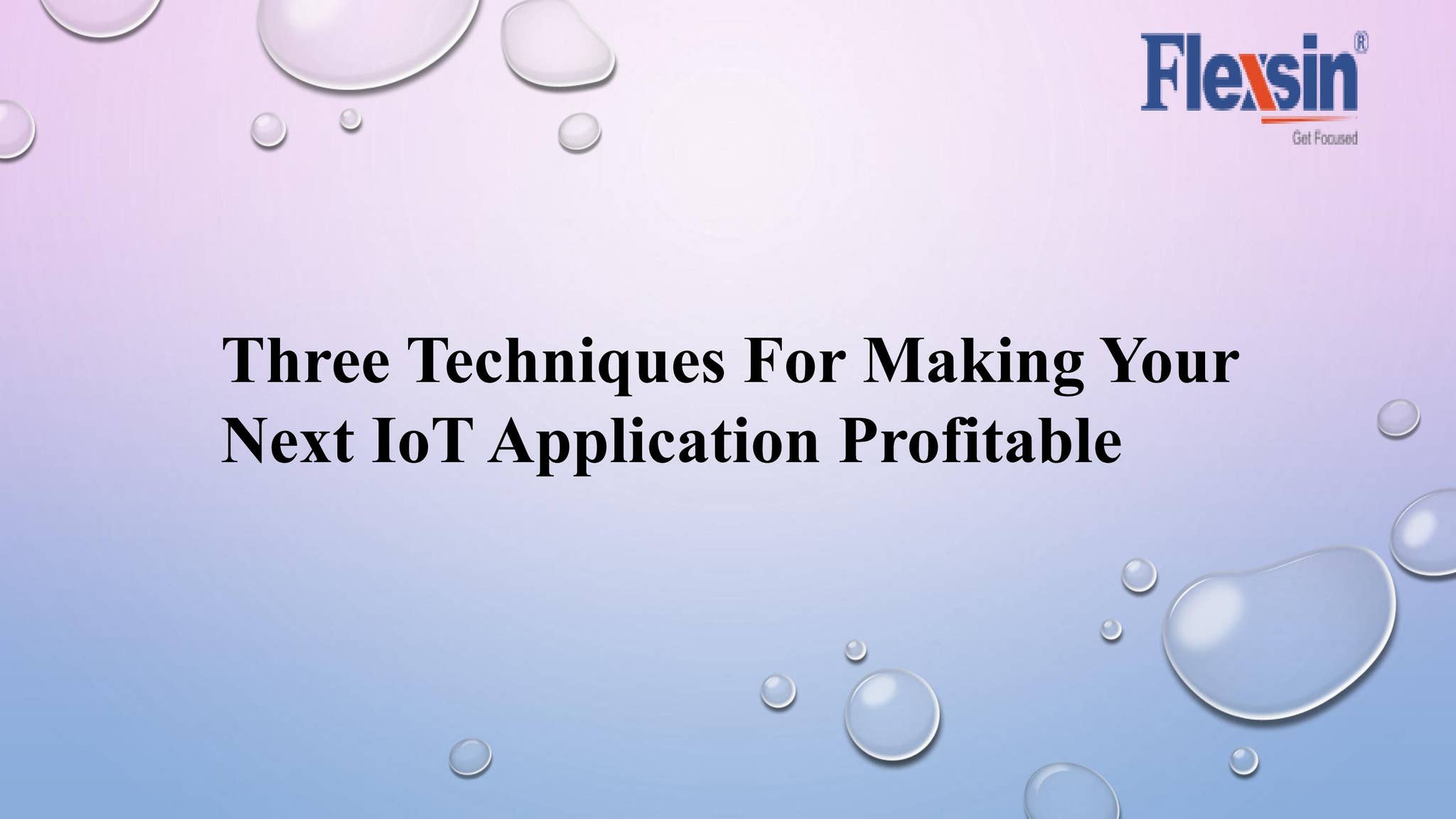 Three Techniques For Making Your Next IoT Application Profitable by Flexsin - Issuu