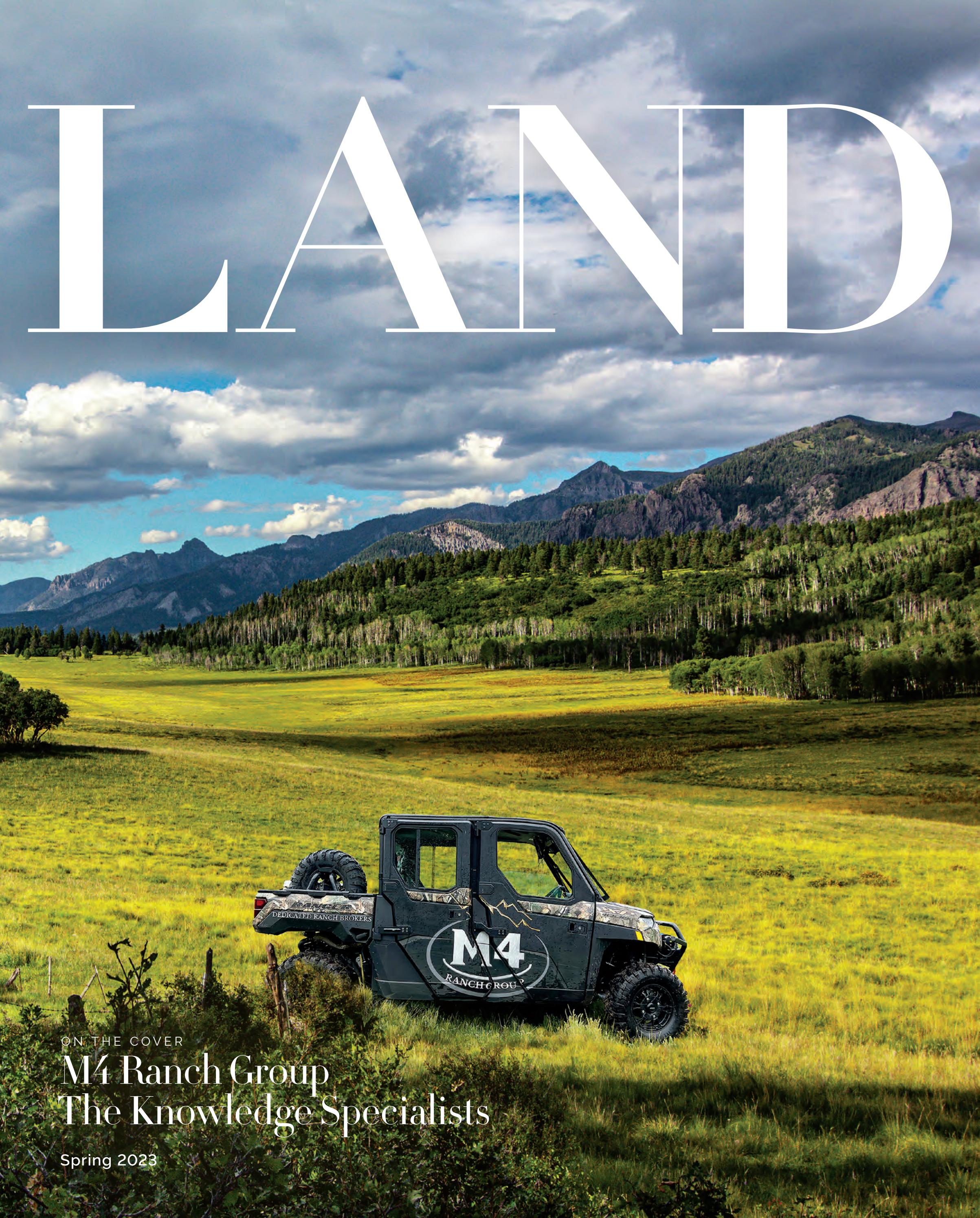 Land Magazine - M4 Ranch Group by M4 Ranch Group - Issuu