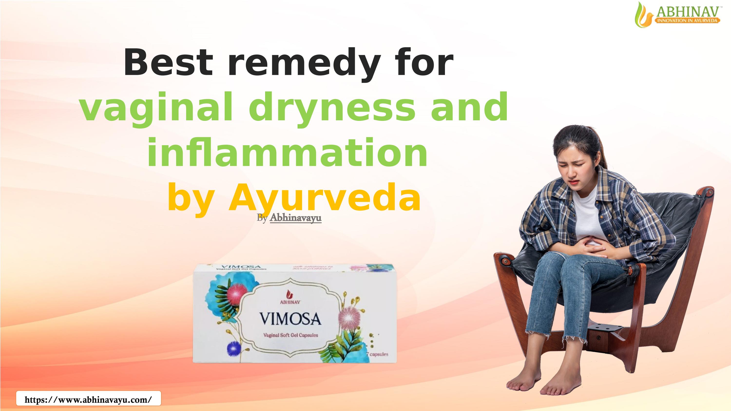 Best Remedy For Vaginal Dryness And Inflammation By Ayurveda By Abhinav Healthcare Issuu