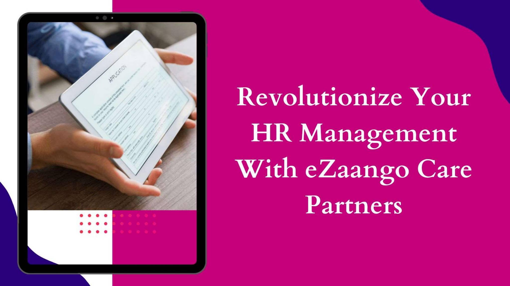Revolutionize Your HR Management With eZaango Care Partners by eZaango ...