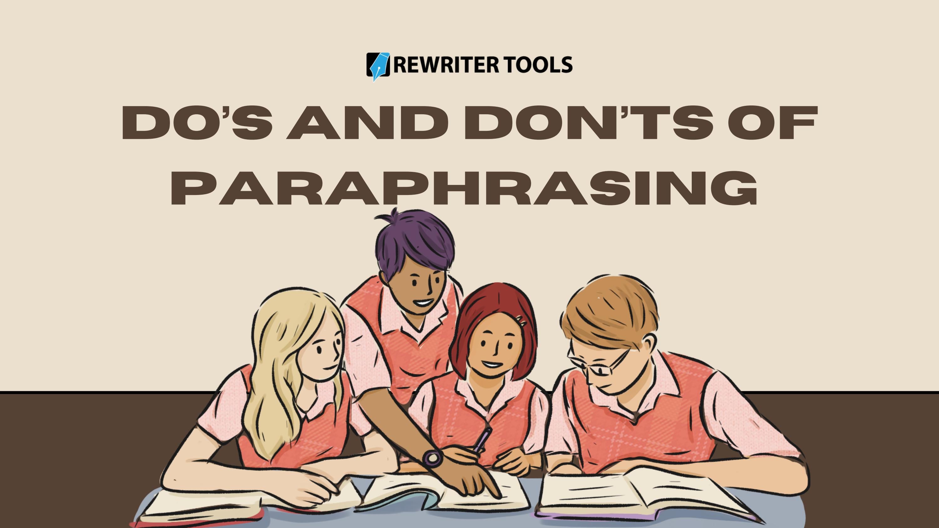 Do’s and Don’ts of Paraphrasing by rewritertools7 - Issuu