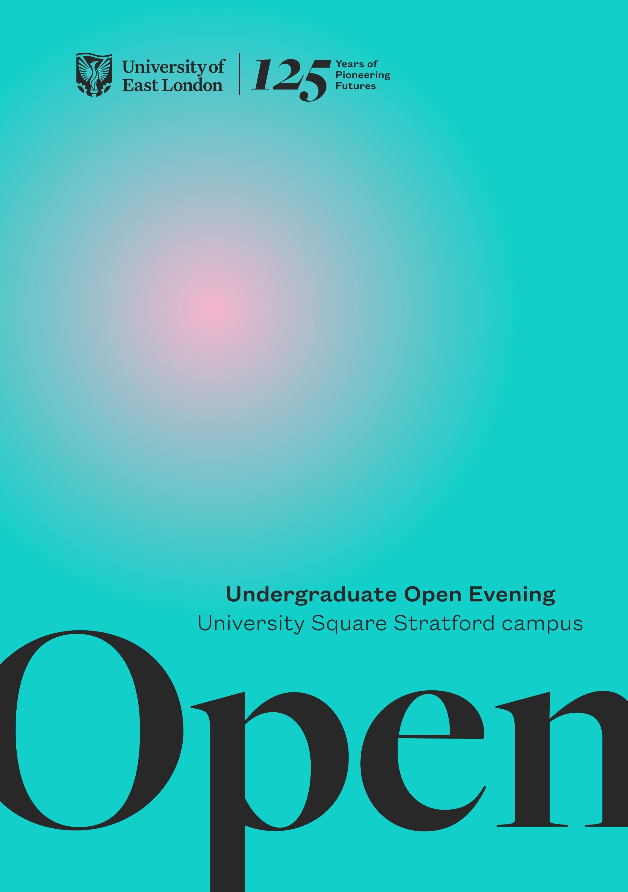 Undergraduate Open Evening Programme, University Square Stratford ...