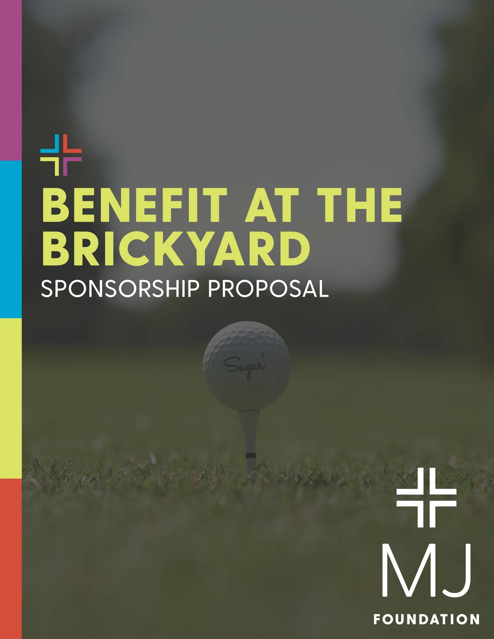 MJ Foundation - Benefit at the Brickyard Sponsorship Proposal by The MJ ...