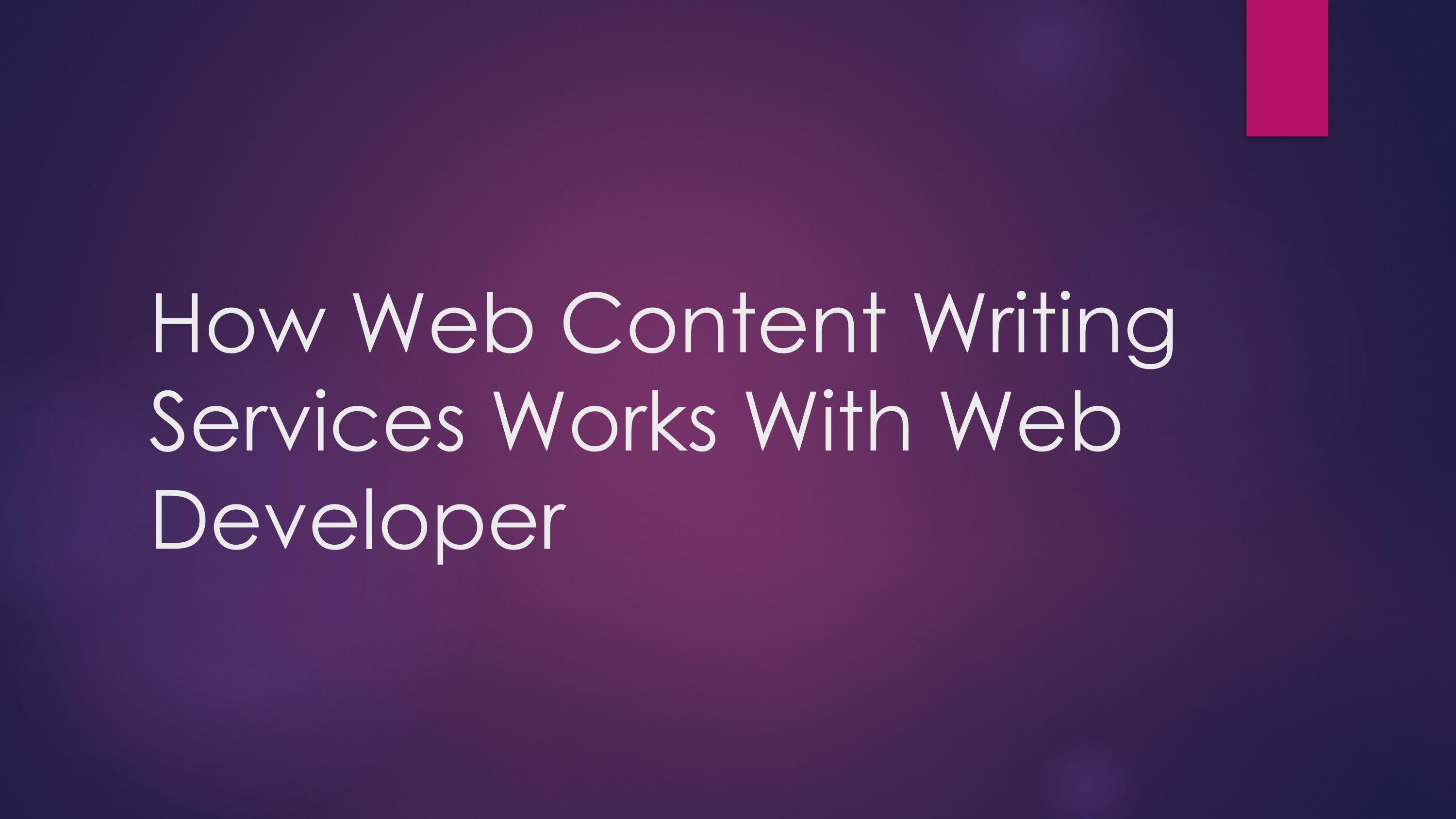 How Web Content Writing Services Works With Web Developer by ...