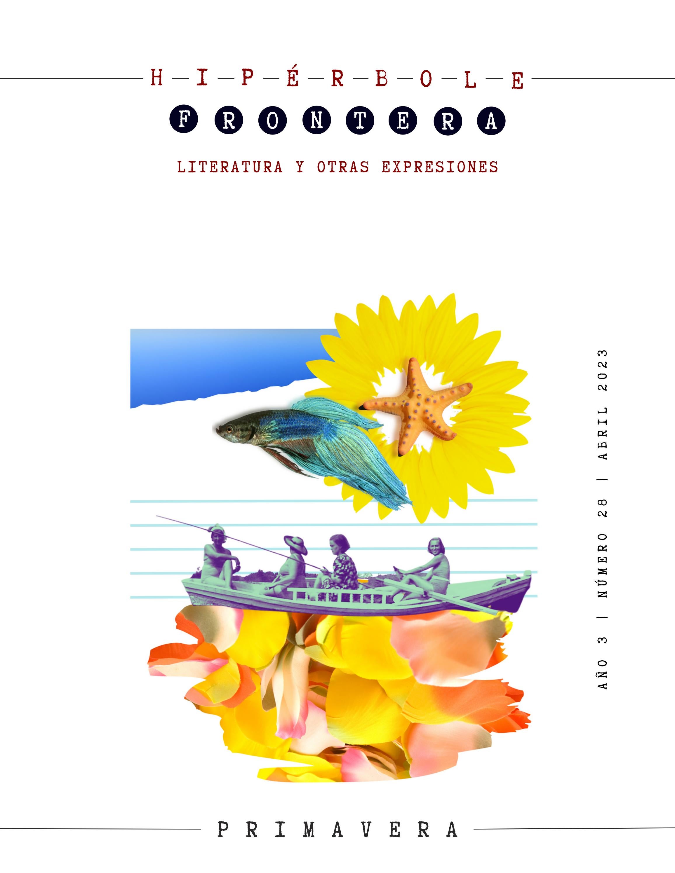 HIPÉRBOLE FRONTERA | AÑO 3 | NO. 28 | PRIMAVERA 2023 by Hipérbole ...