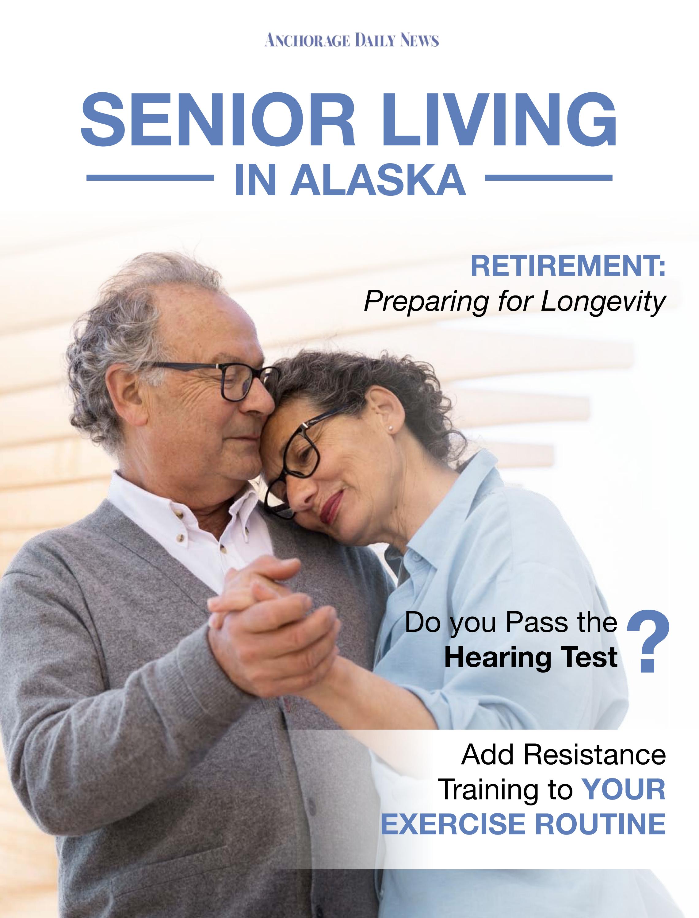 2023 SENIOR LIVING IN ALASKA by Anchorage Daily News - Issuu