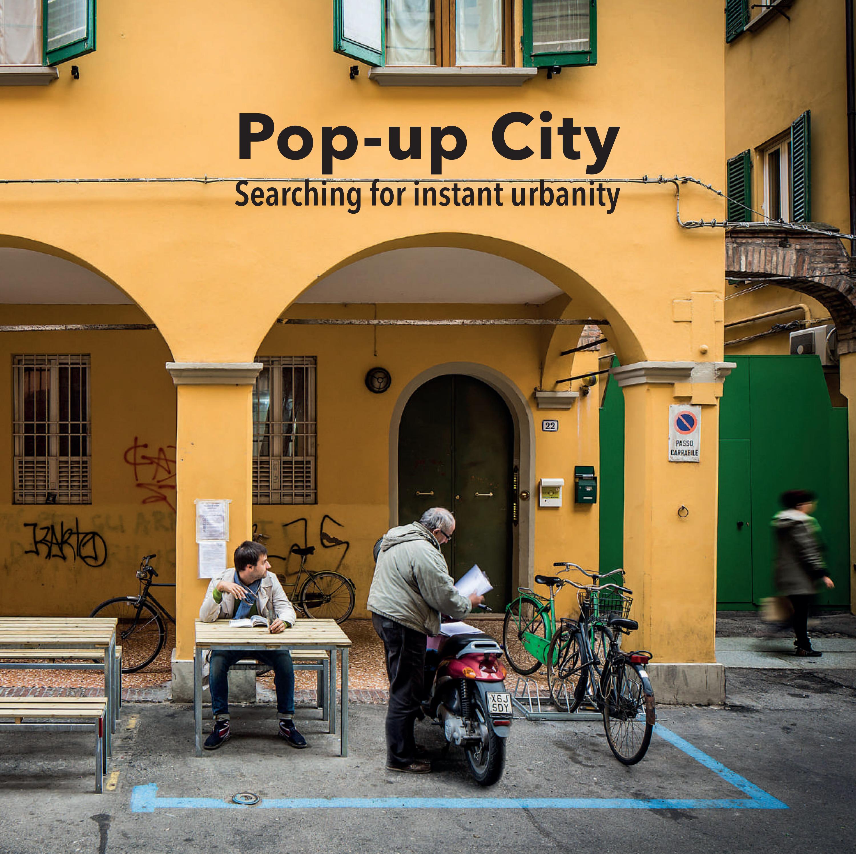 Pop up City. Searching for instant urbanity by City Space Architecture ...