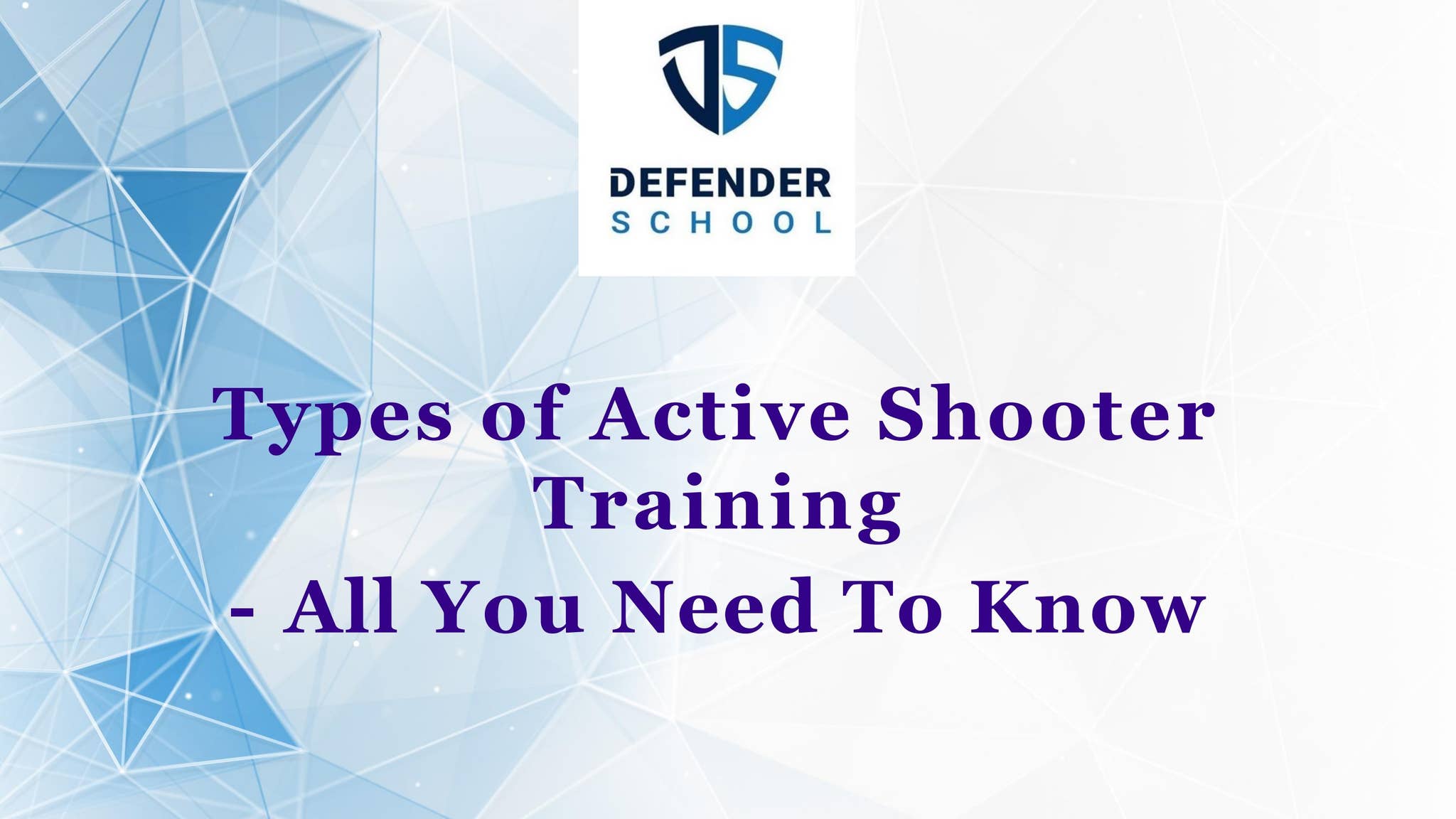 Types of Active Shooter Training - All You Need To Know by Defender ...