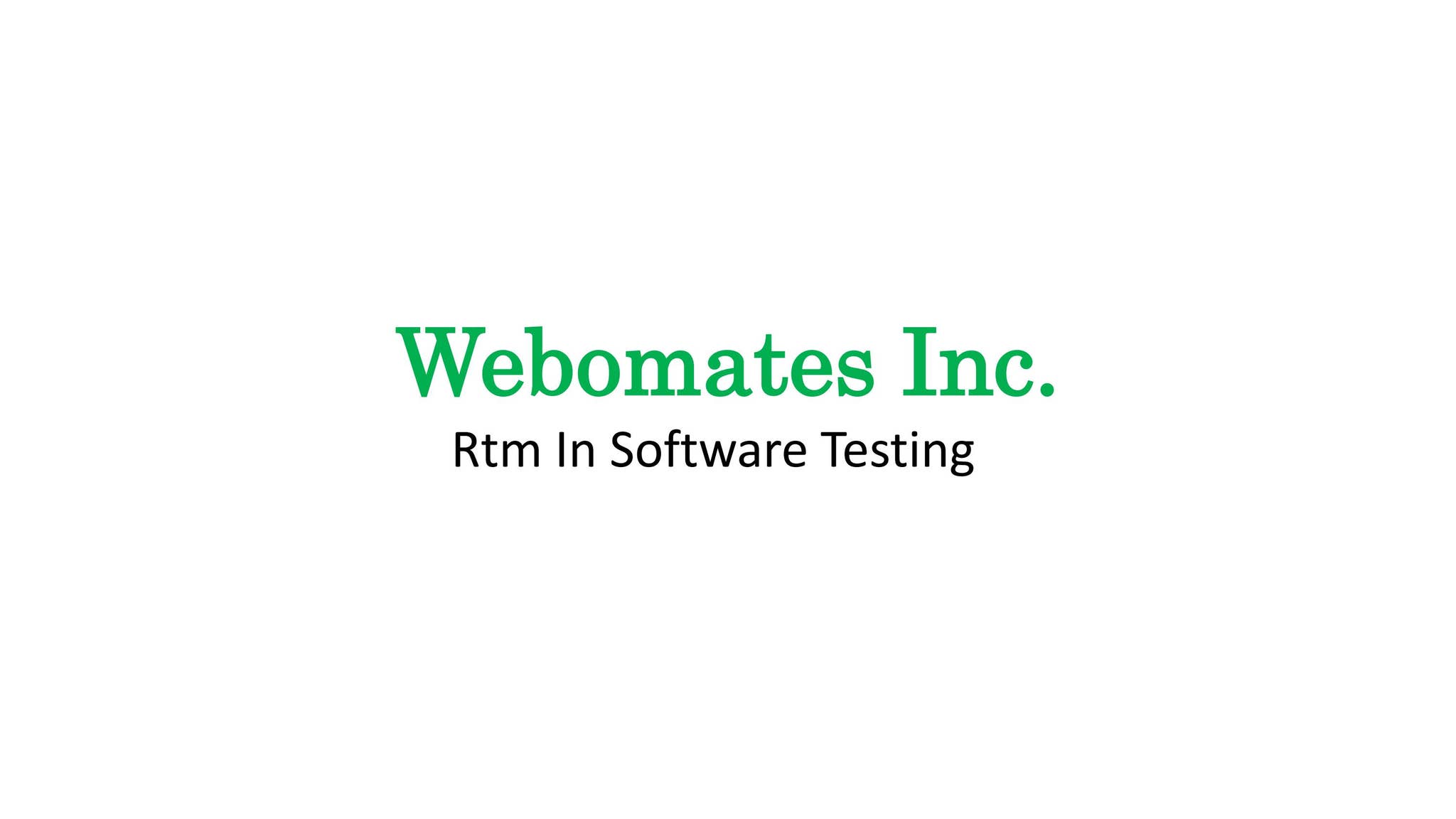 Rtm In Software Testing by Webomates INC - Issuu