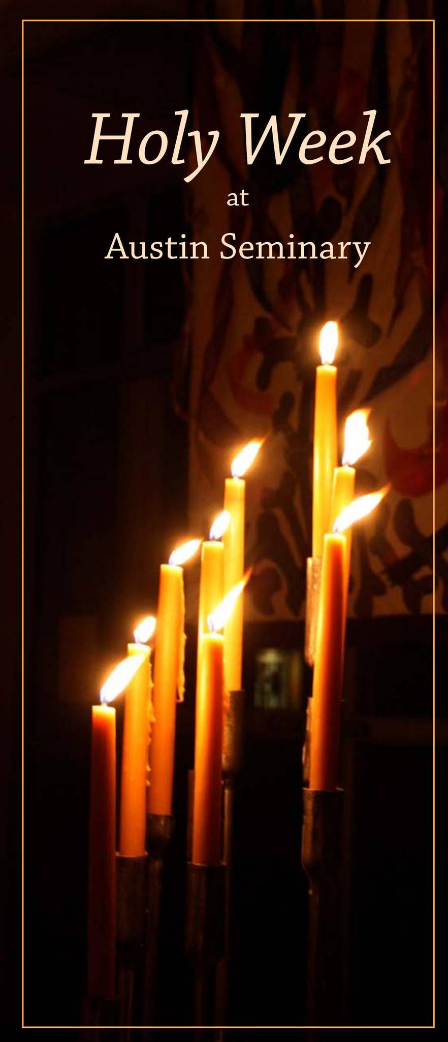 Holy Week at Austin Seminary by Austin Presbyterian Theological ...
