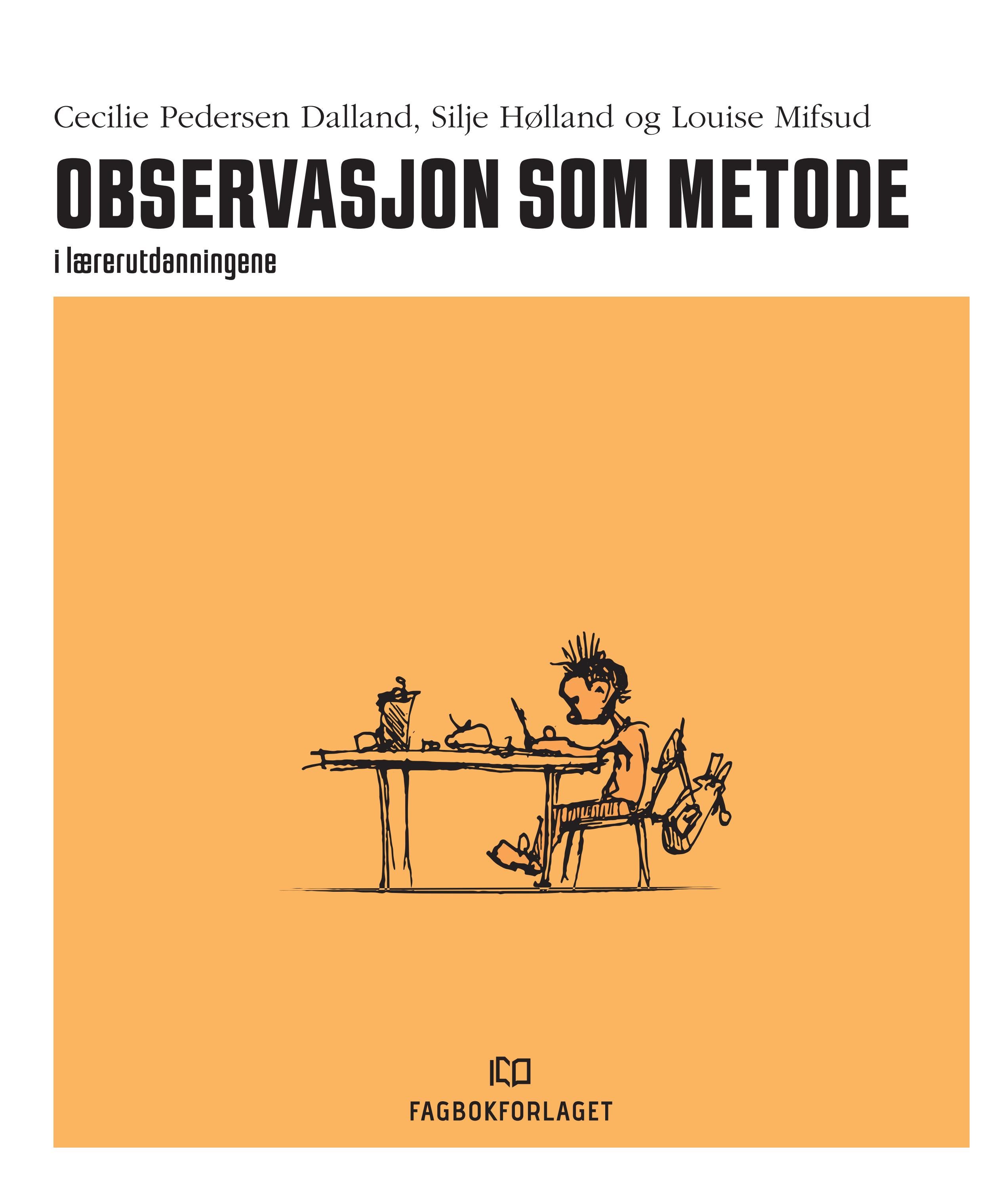 Observasjon som metode (9788245037906) by Fagbokforlaget - Issuu