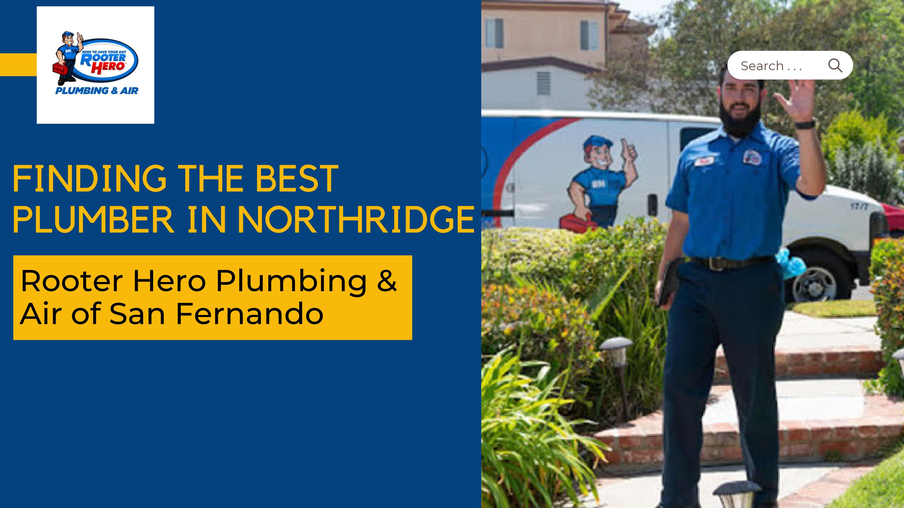 Get the Best Plumber in Northridge by Rooter Hero Plumbing & Air of San ...
