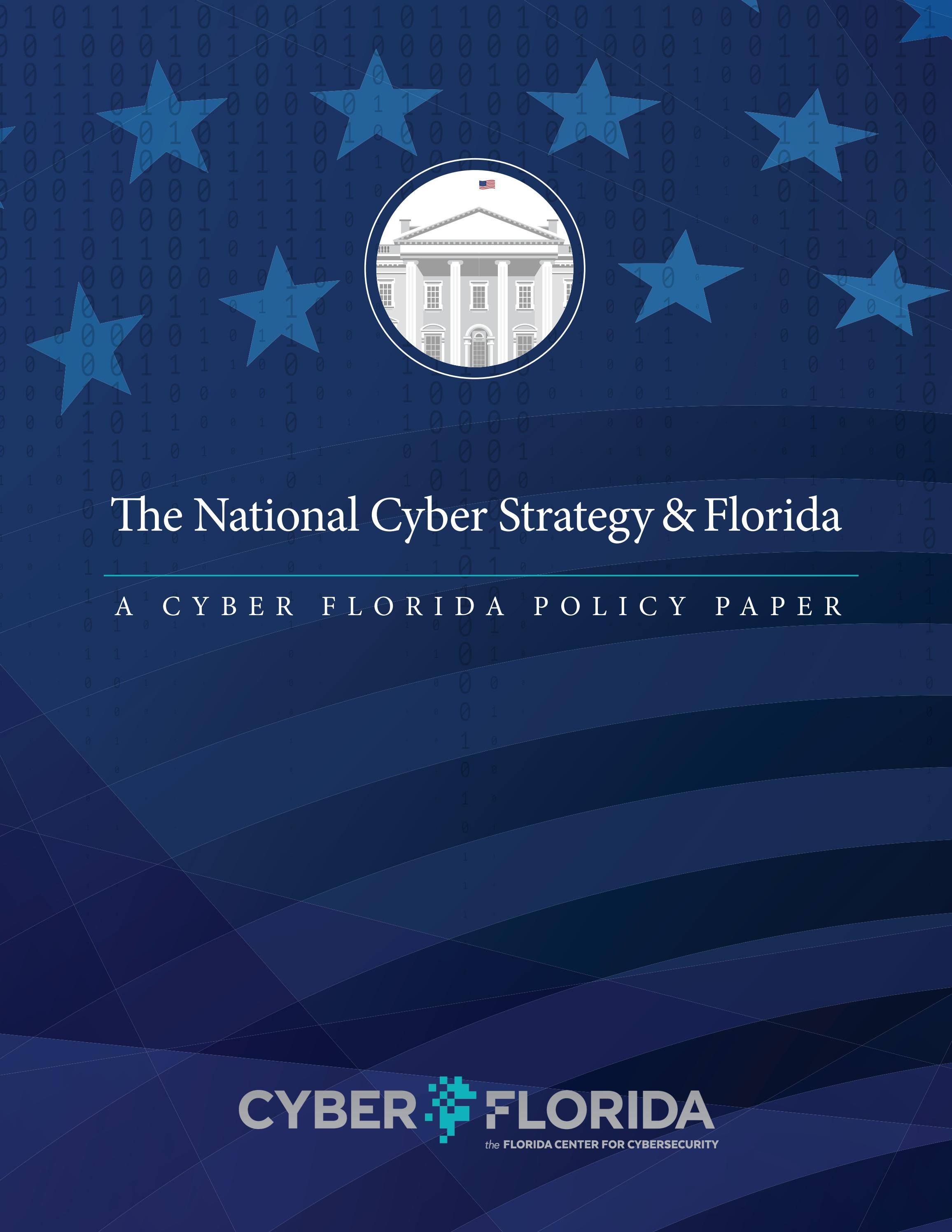 The National Cyber Strategy & Florida by Cyber Florida: The Florida ...