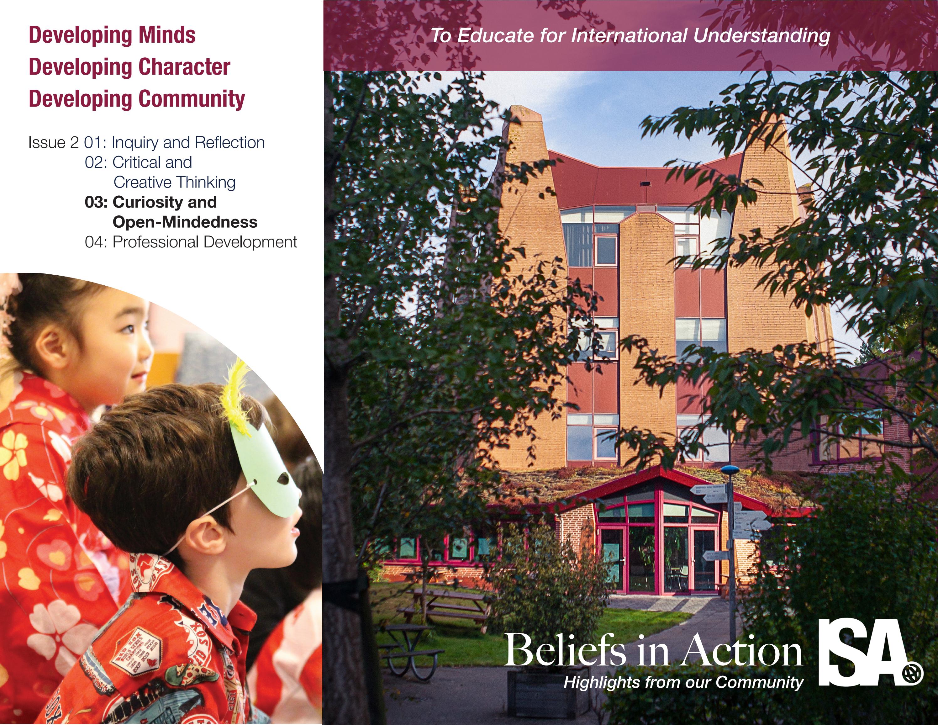 Beliefs in Action Issue 7: Curiosity and Open-mindedness by The International School of ...