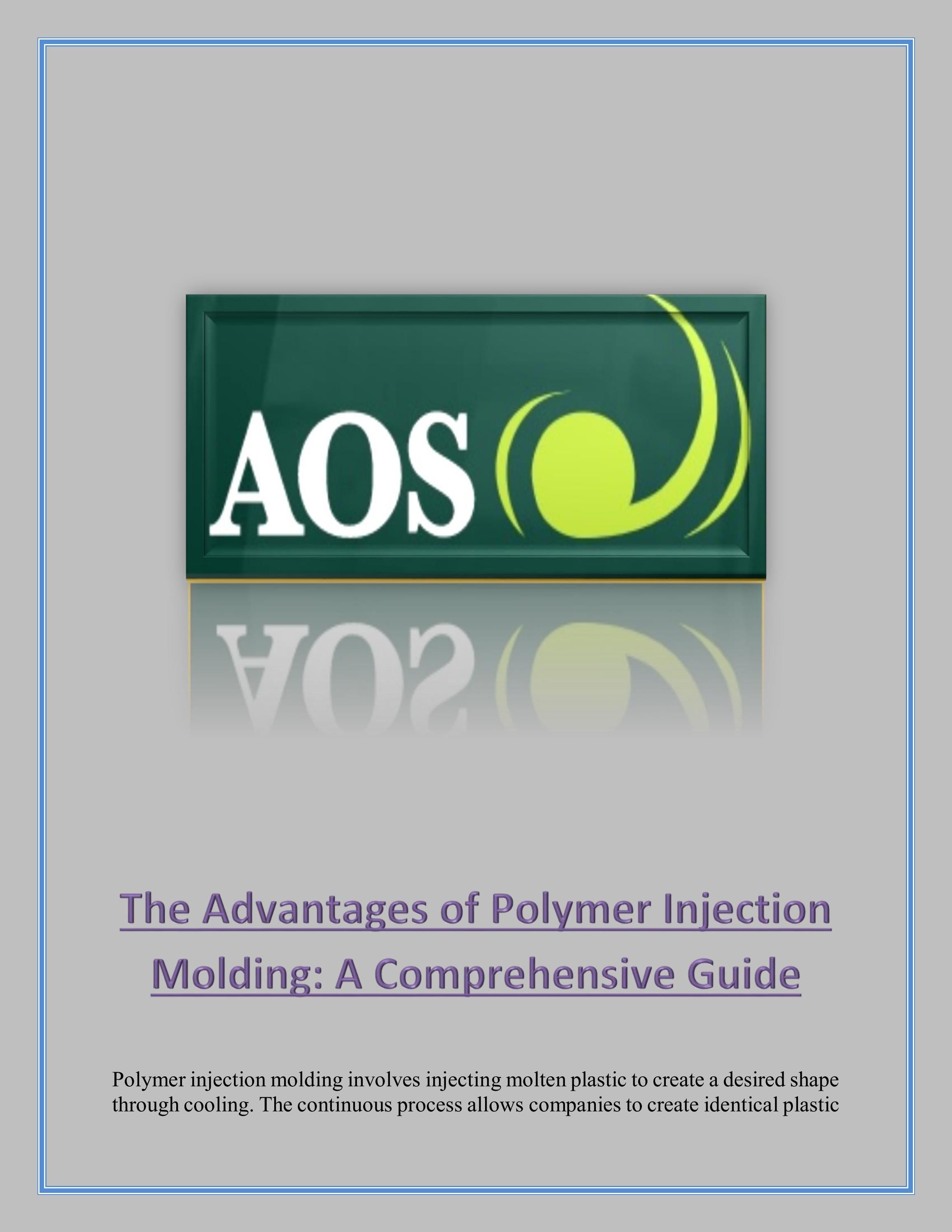 The Advantages Of Polymer Injection Molding A Comprehensive Guide By Ben Stocks Issuu