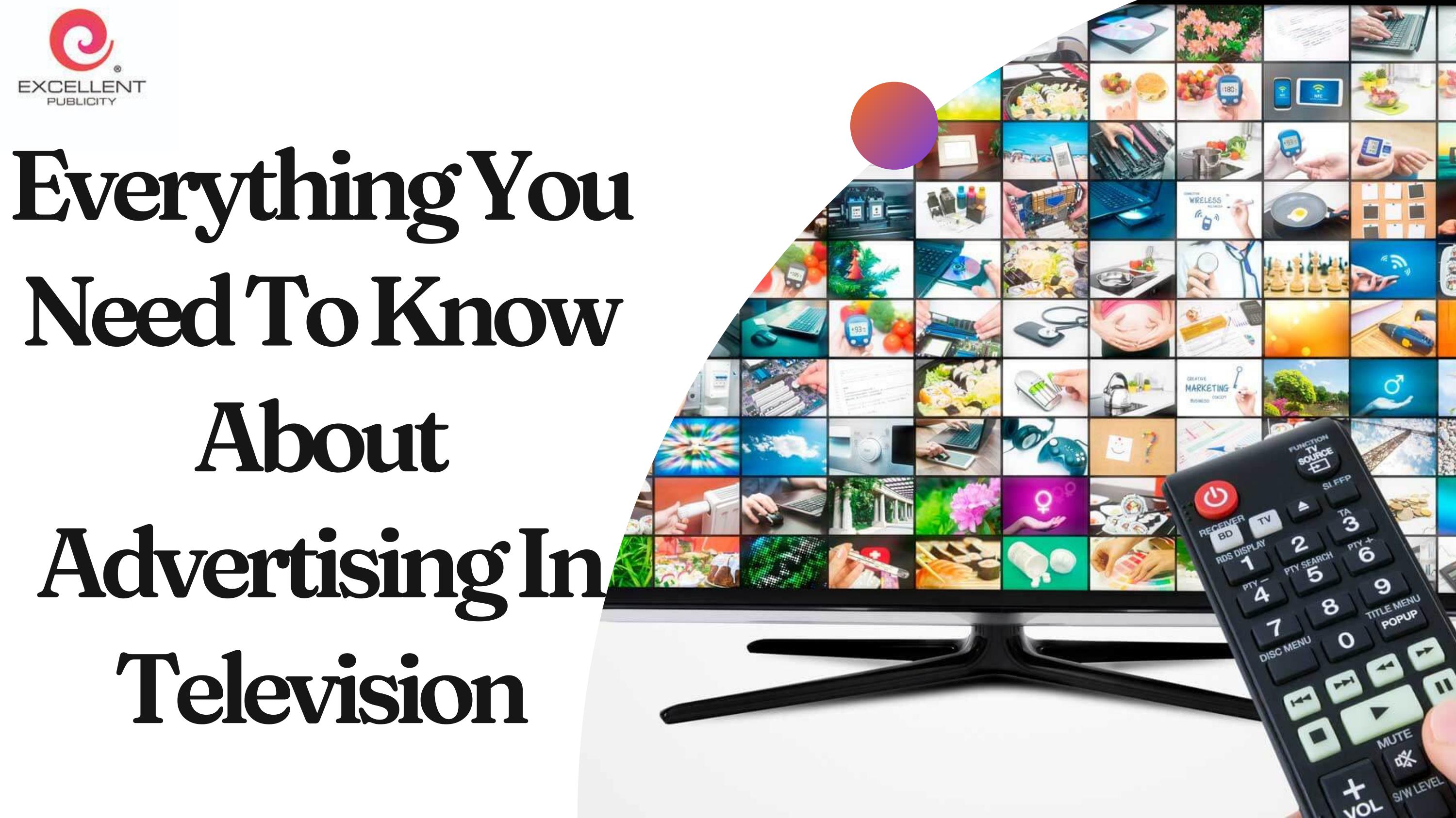 Advertisement In Tv Channels - Excellent Publicity by Excellent ...