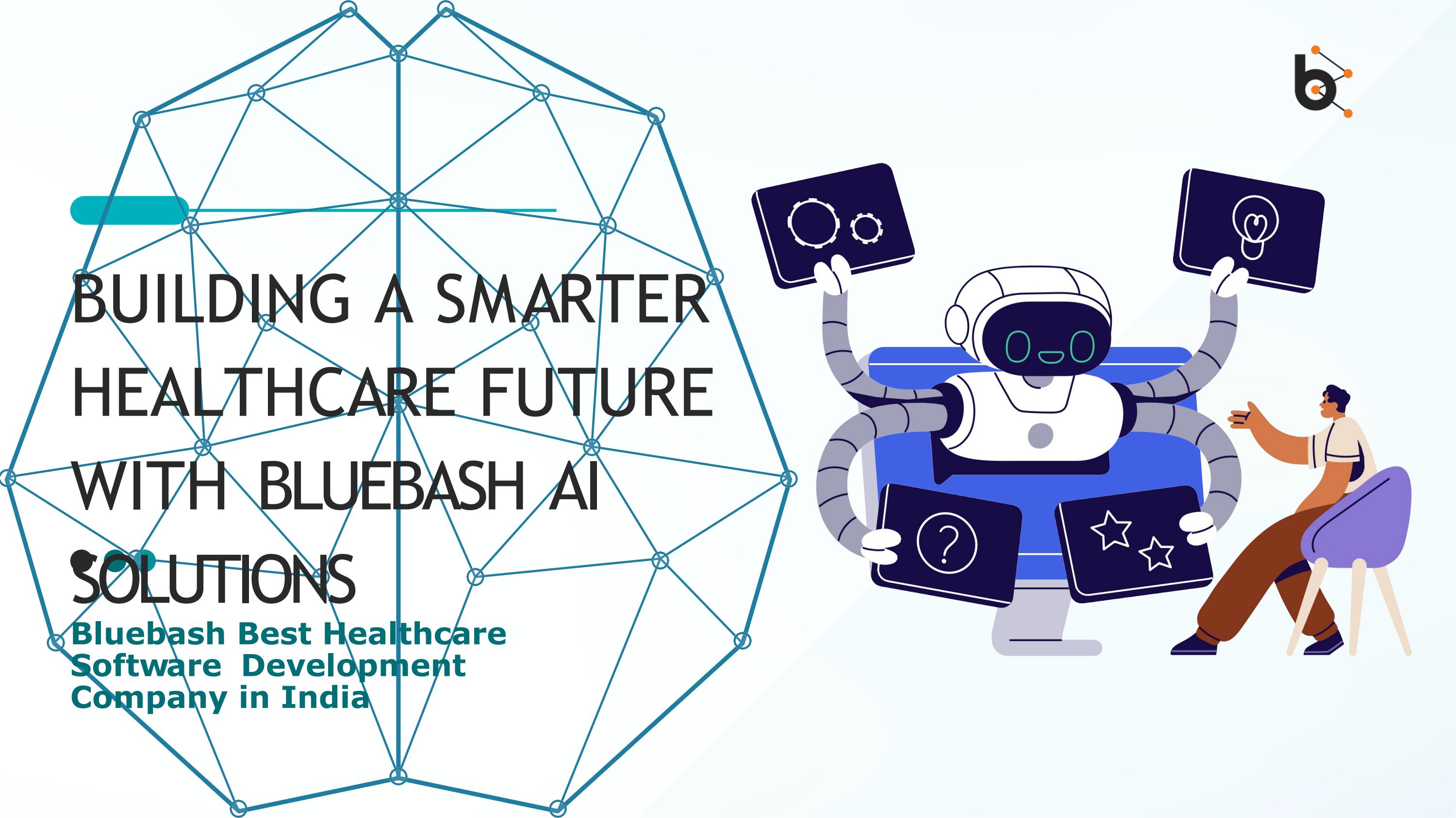 Building a Smarter Healthcare Future with Bluebash AI Solutions by Bluebash LLC - Issuu