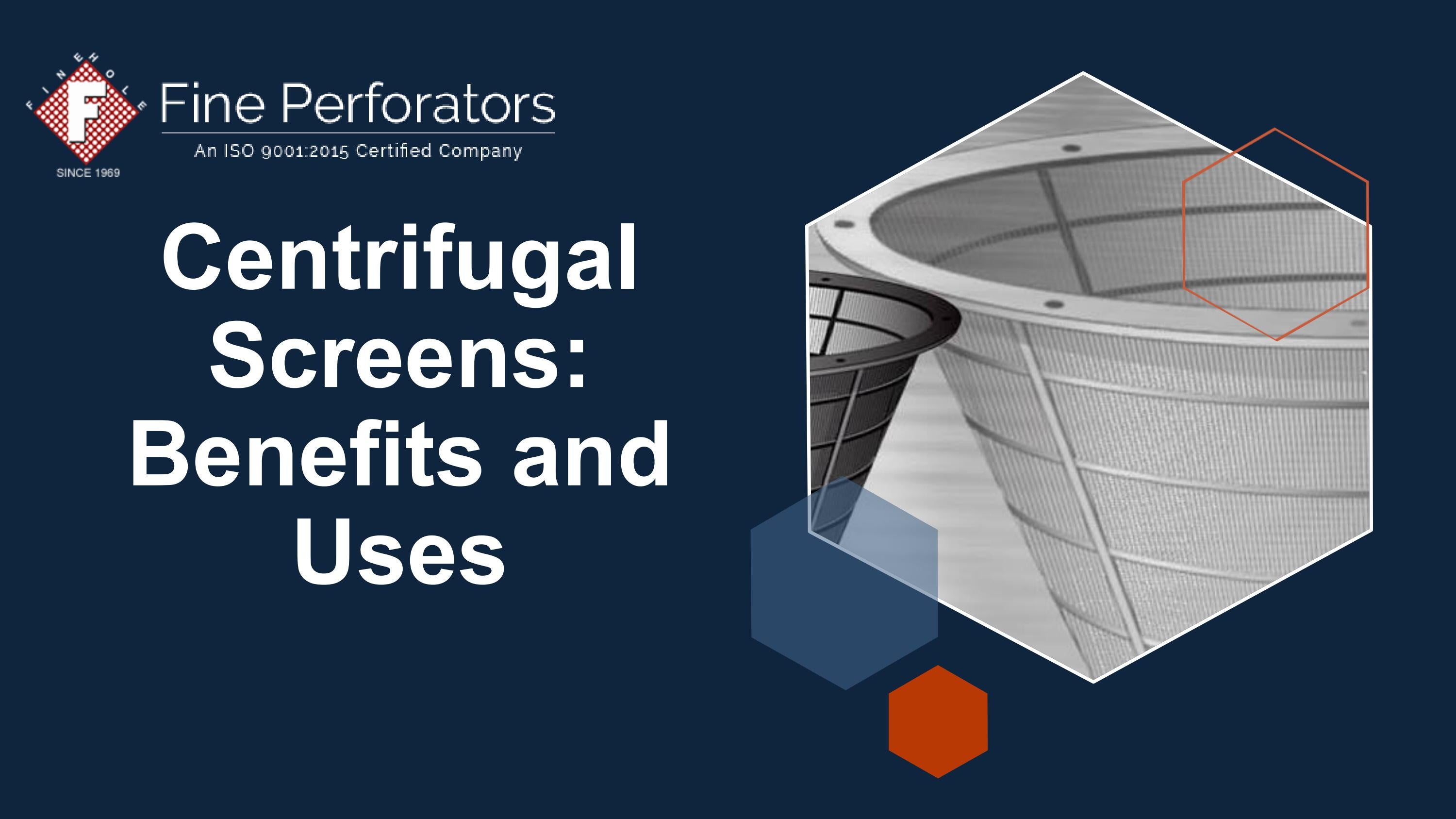 Centrifugal Screens: Benefits and Uses by fineholeindia - Issuu