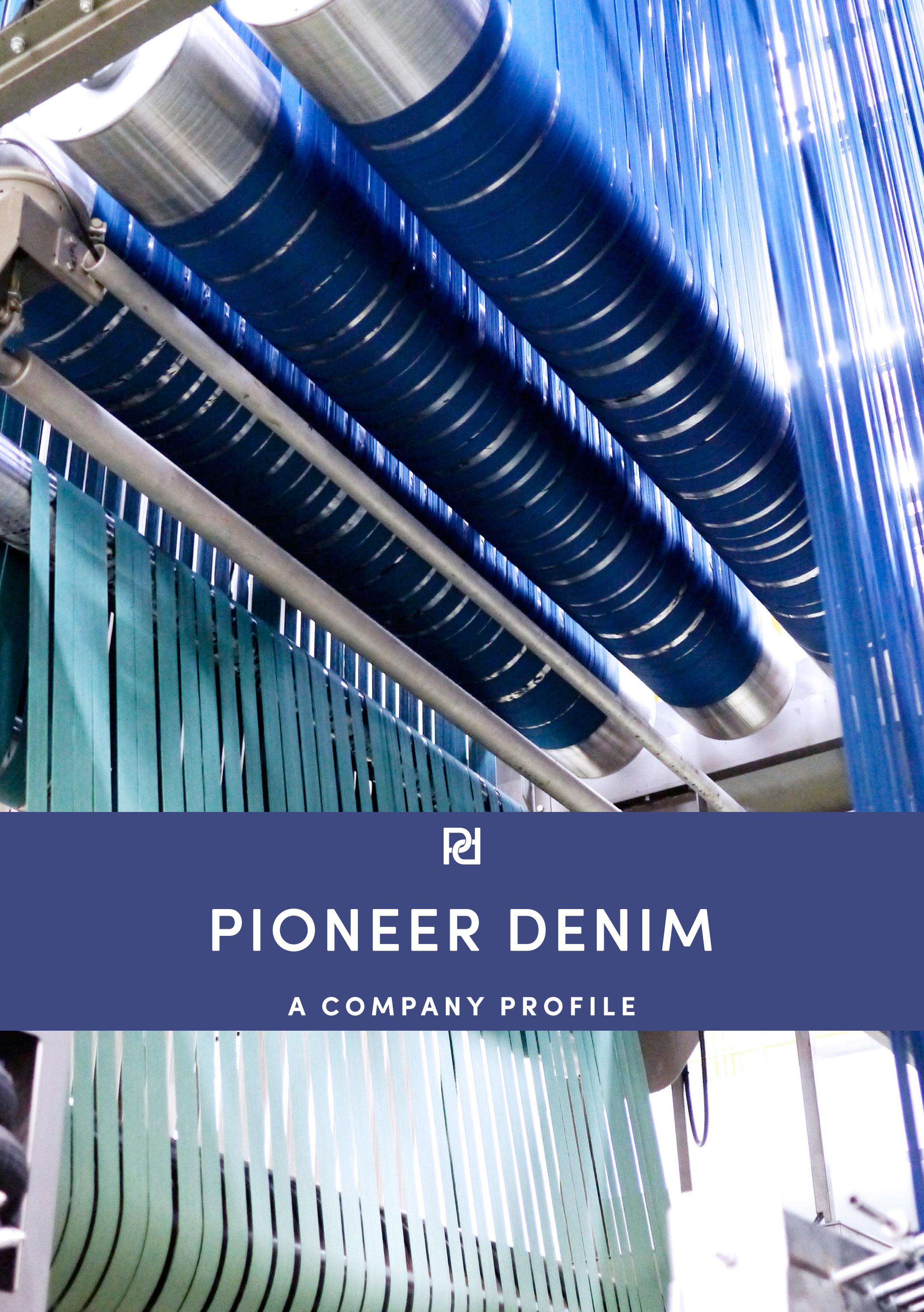 PIONEER DENIM - COMPANY PROFILE - OCT 2018 by ENDRIME - Issuu