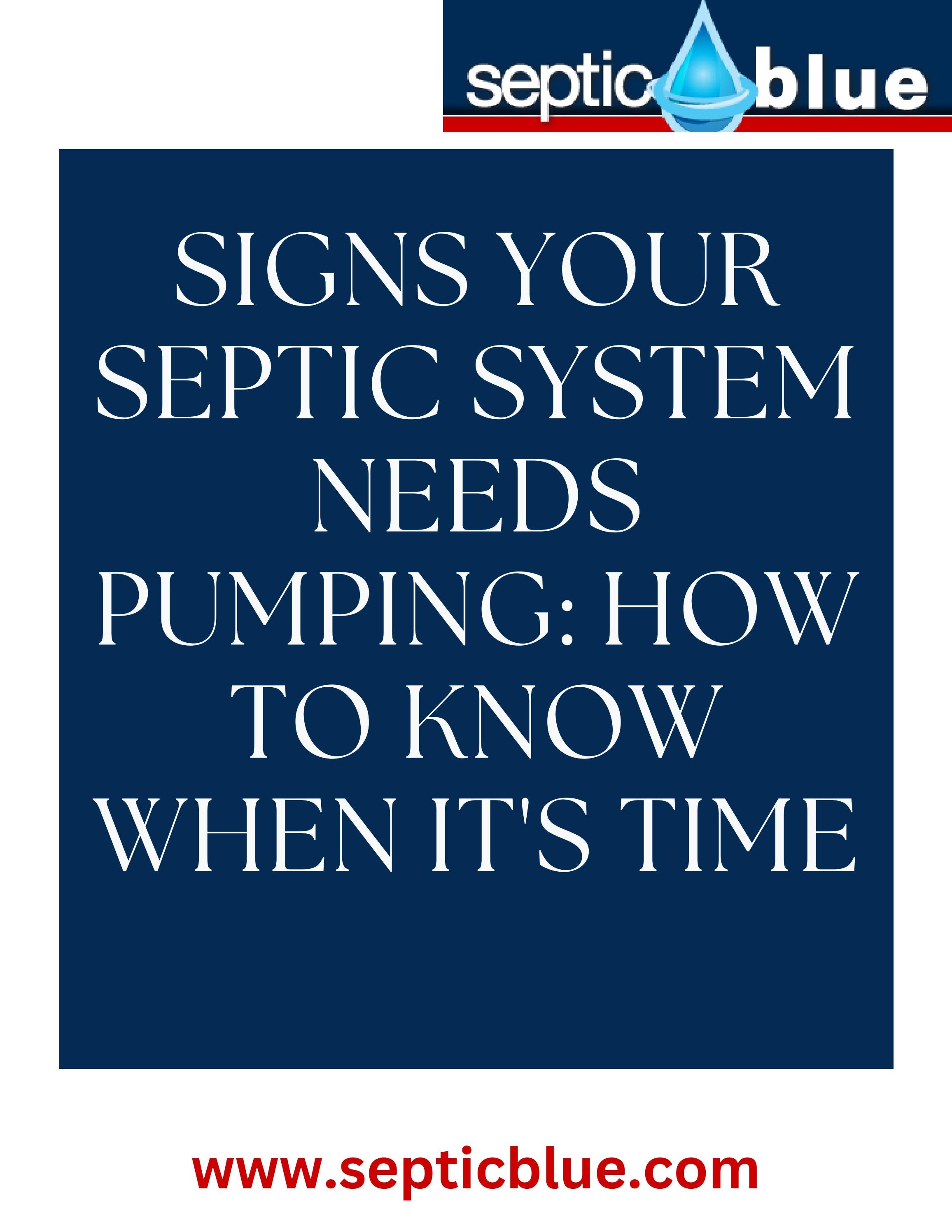 Signs Your Septic System Needs Pumping: How to Know When It's Time by ...