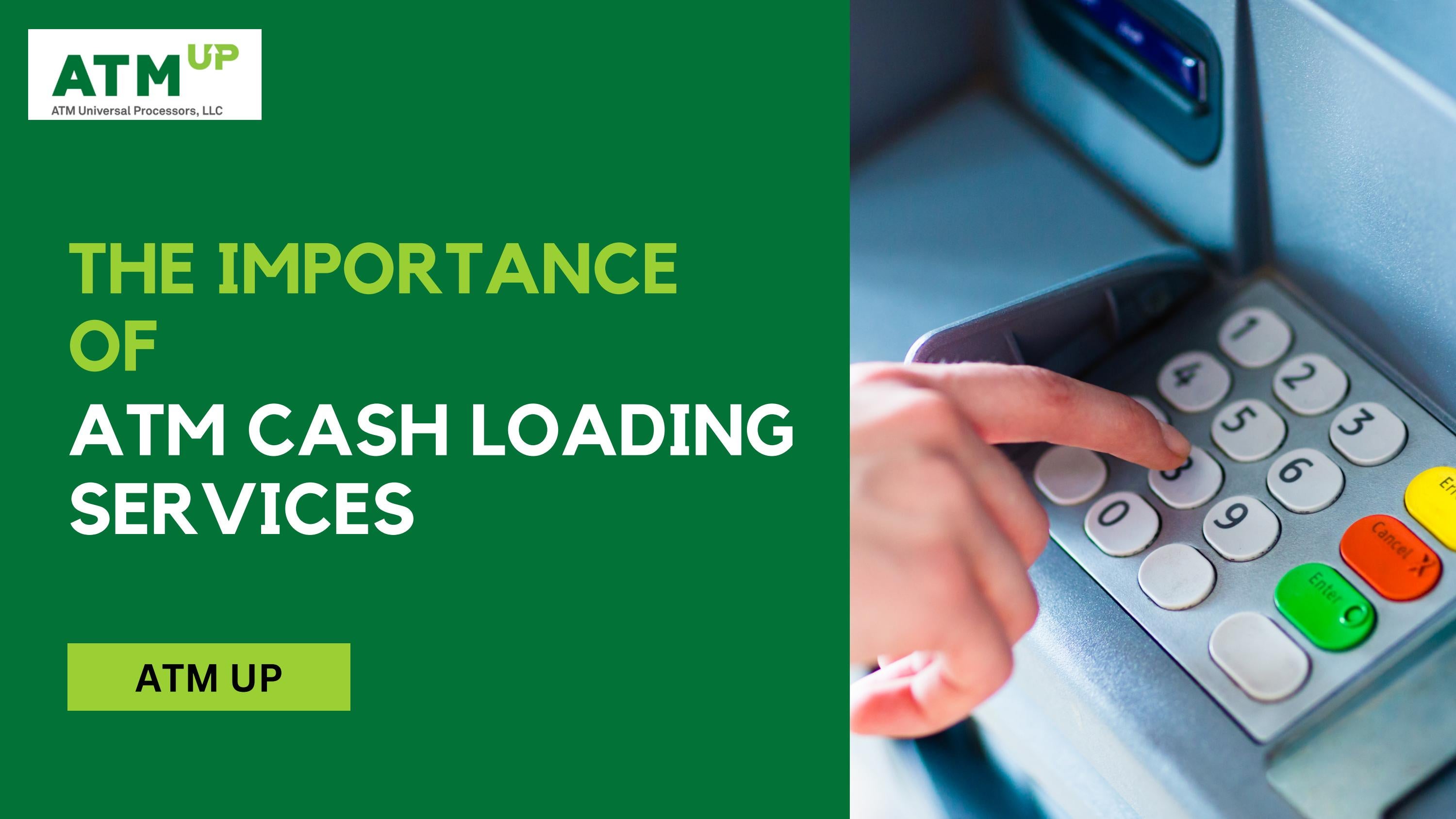 The Importance of ATM cash Loading Services by ATM UP - Issuu