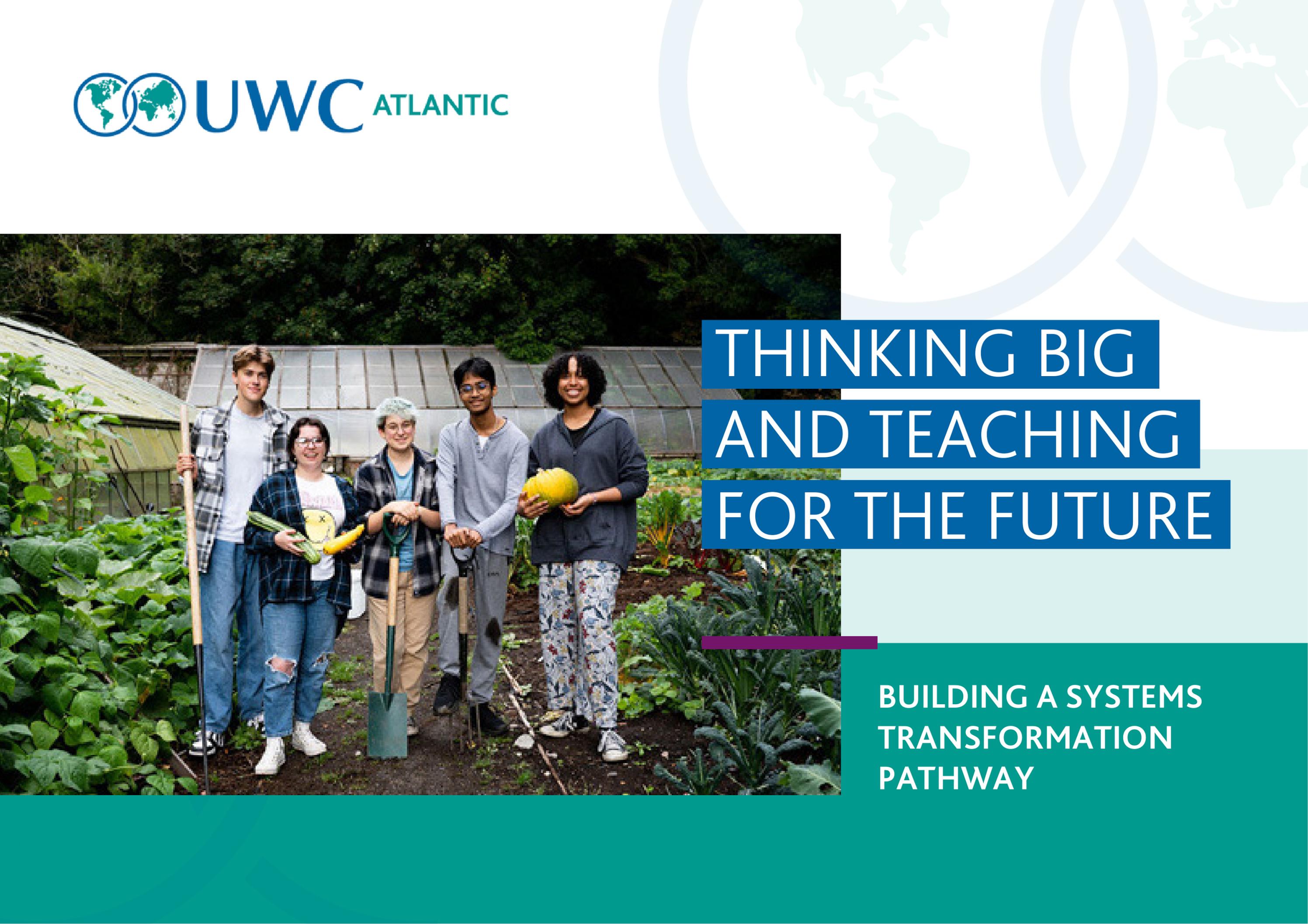 Think Big and Transform Education by UWC Atlantic College - Issuu