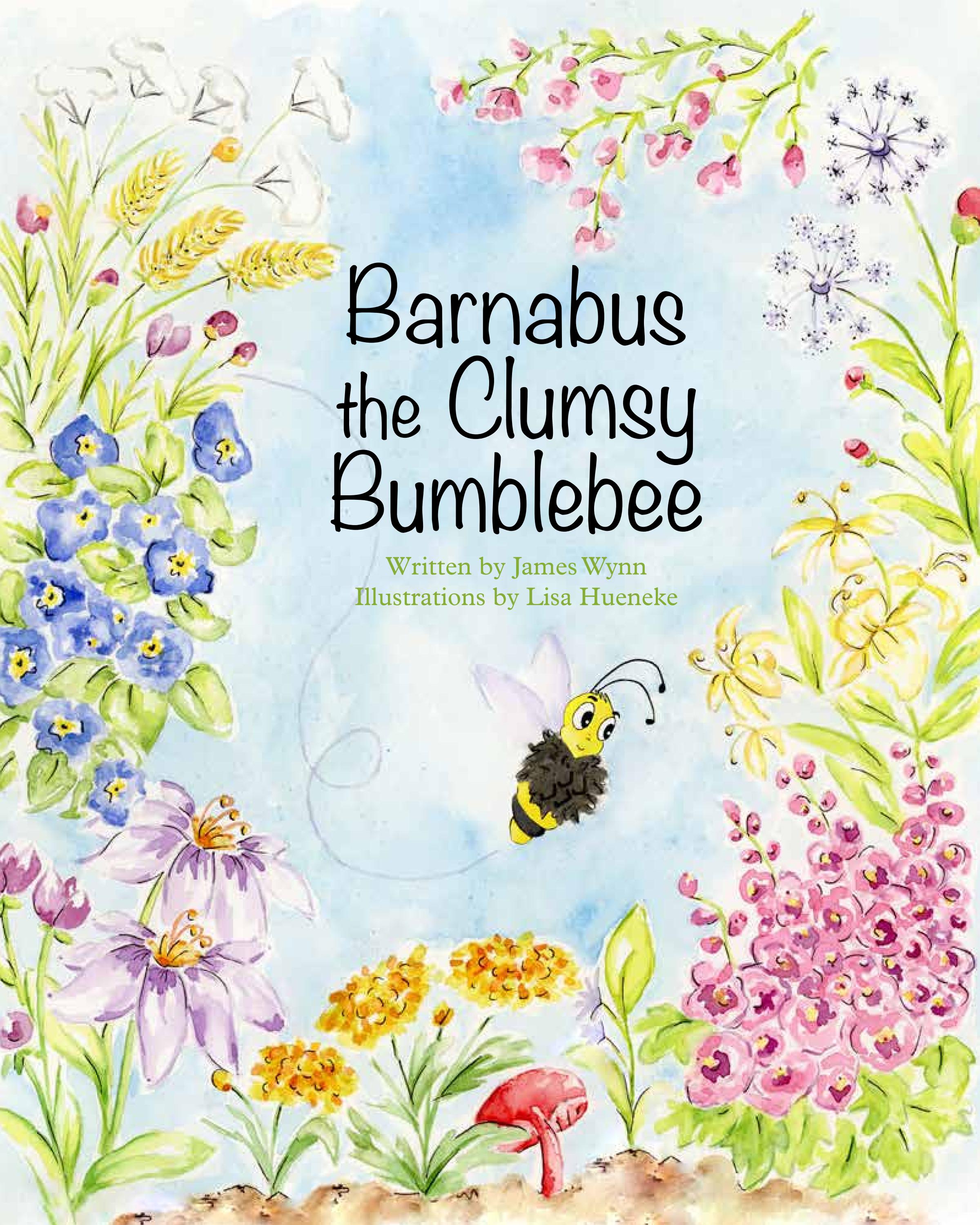 Barnabus the Clumsy Bumblebee by Lisa Hueneke - Issuu