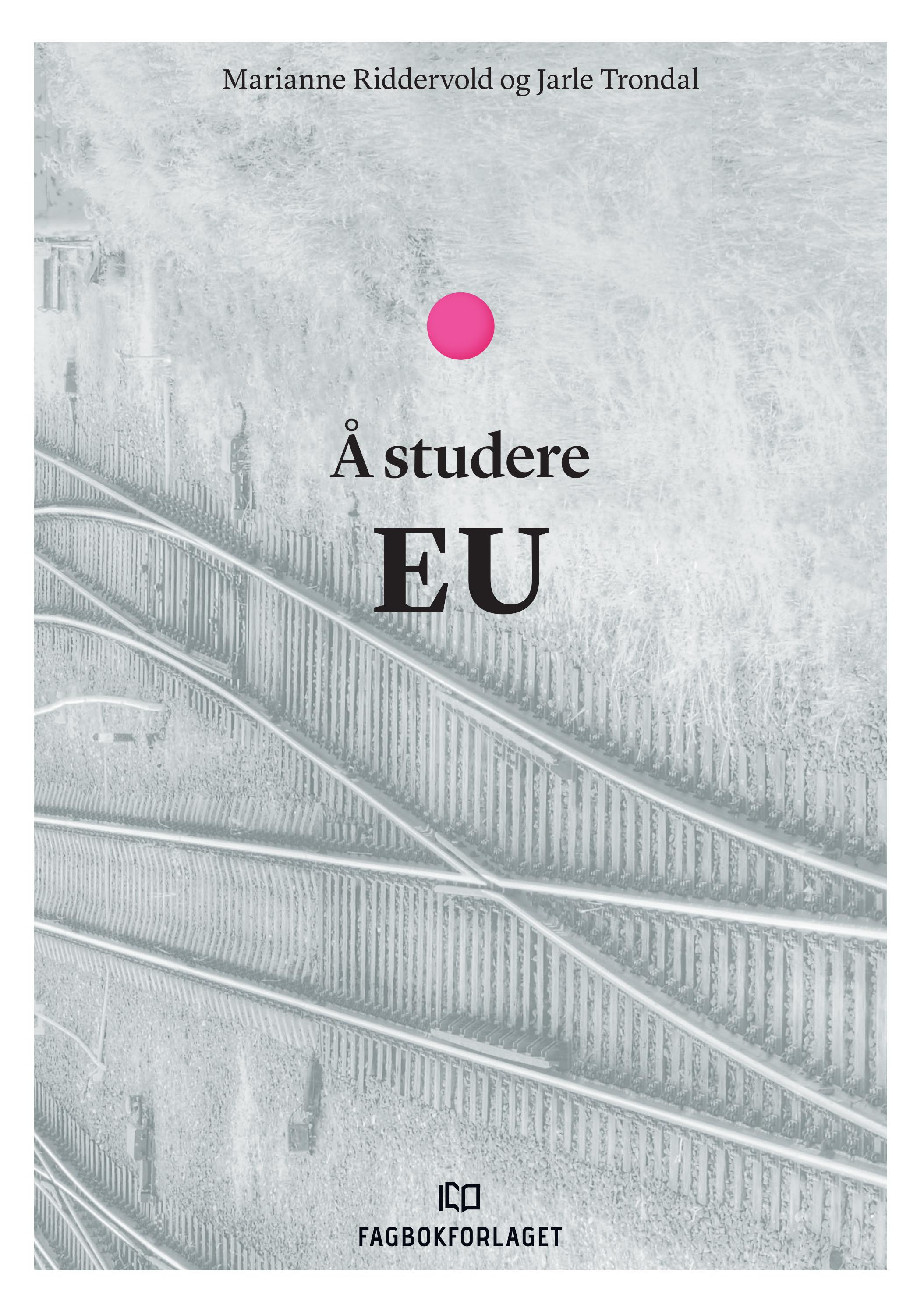Å studere EU (9788245038156) by Fagbokforlaget - Issuu