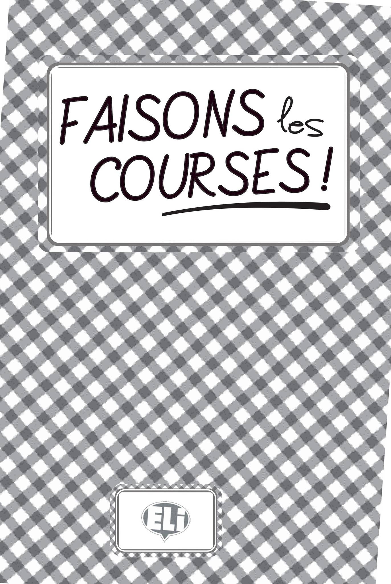 Faisons les courses! by ELI Publishing - Issuu